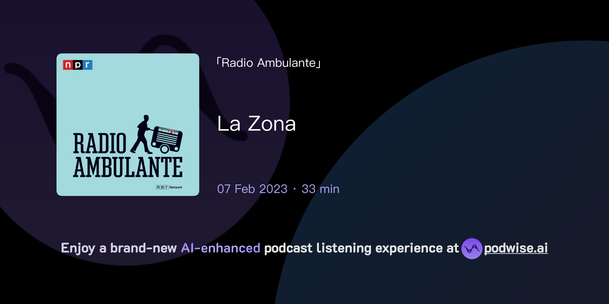 La Zona | Radio Ambulante | Podwise