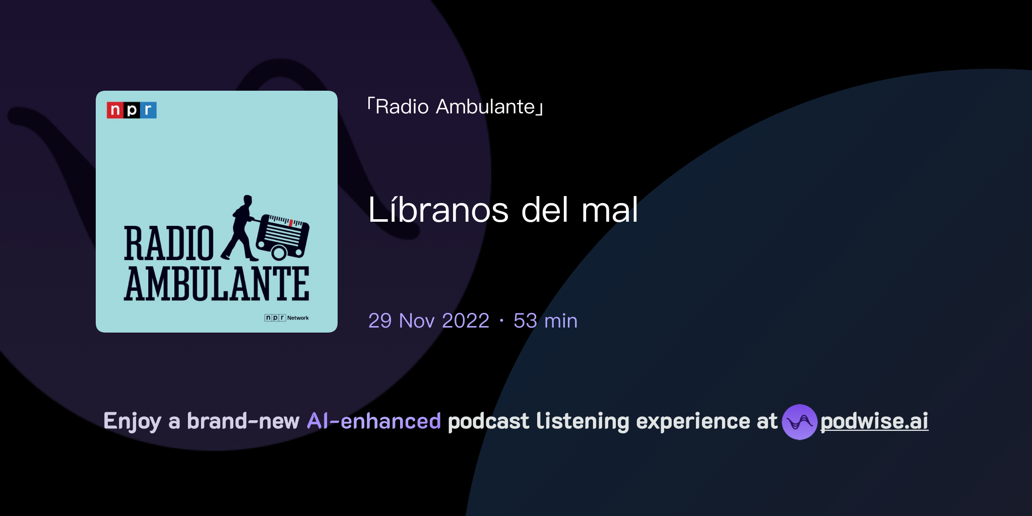 Líbranos del mal | Radio Ambulante | Podwise