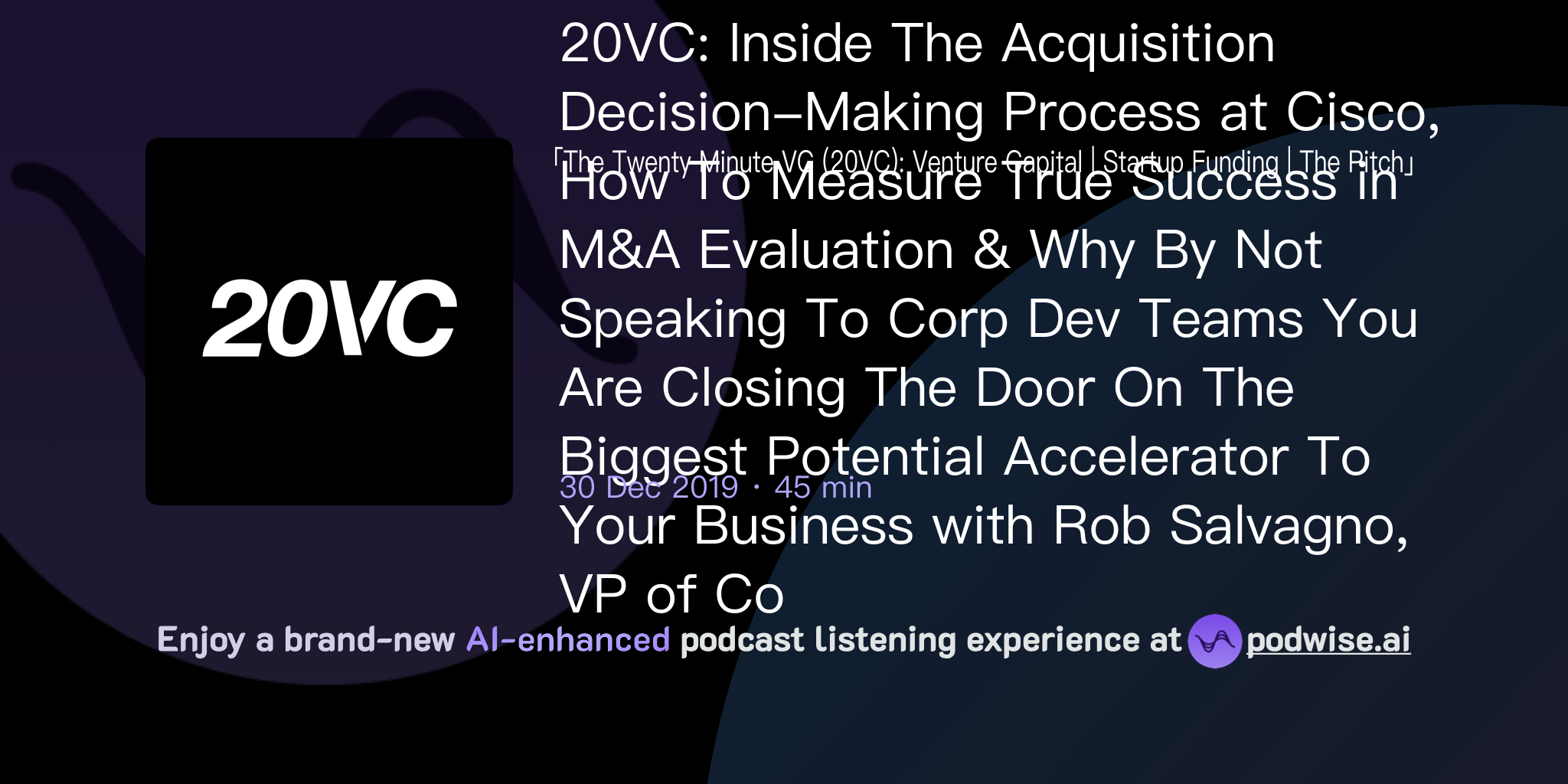 20VC: Inside The Acquisition Decision-Making Process at Cisco, How To Measure True Success in M ...