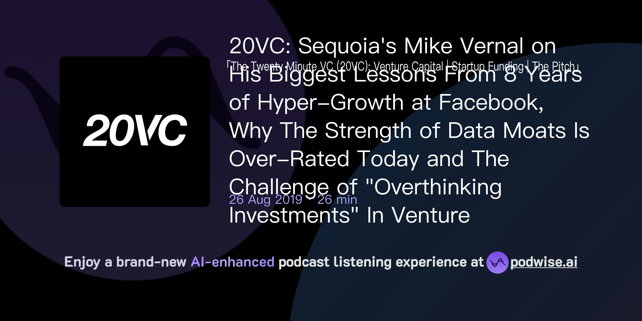 20VC: Sequoia's Mike Vernal on His Biggest Lessons From 8 Years of ...
