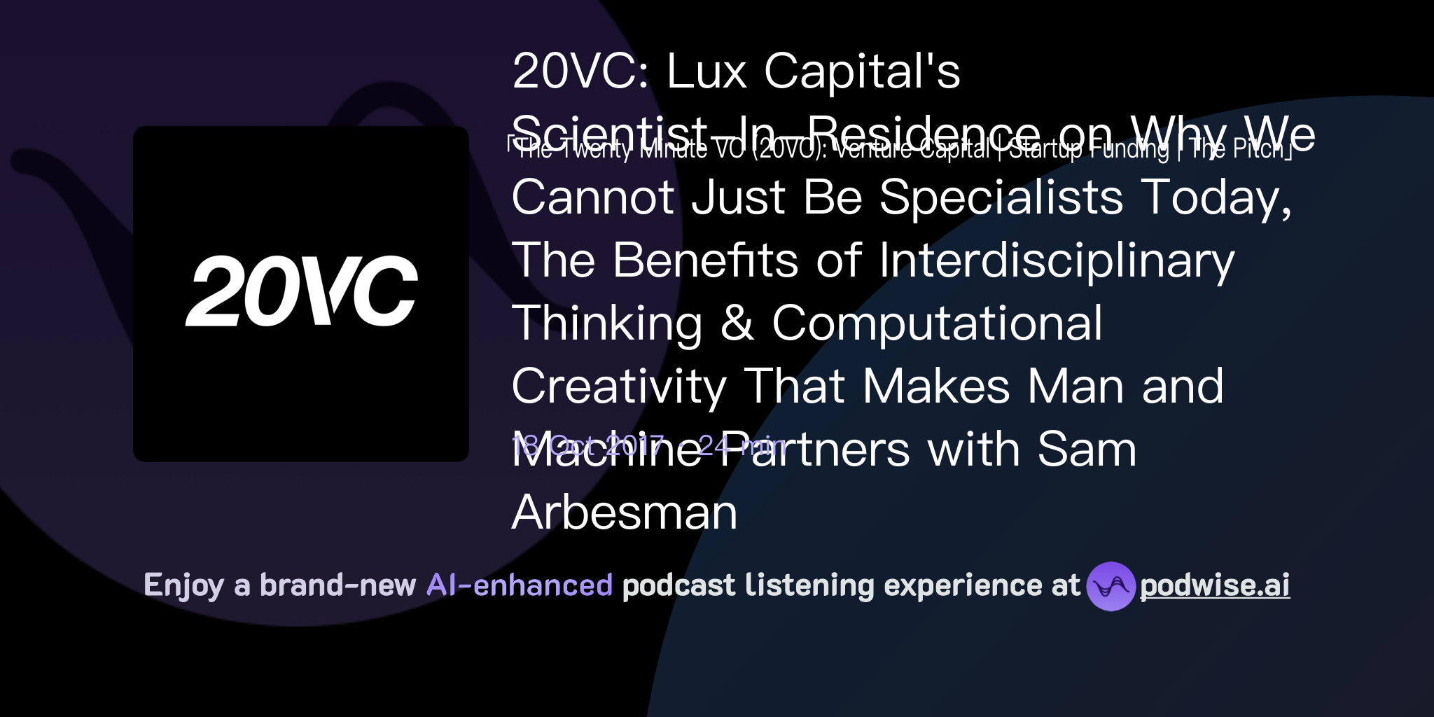 20VC: Lux Capital's Scientist-In-Residence on Why We Cannot Just Be Specialists Today, The ...
