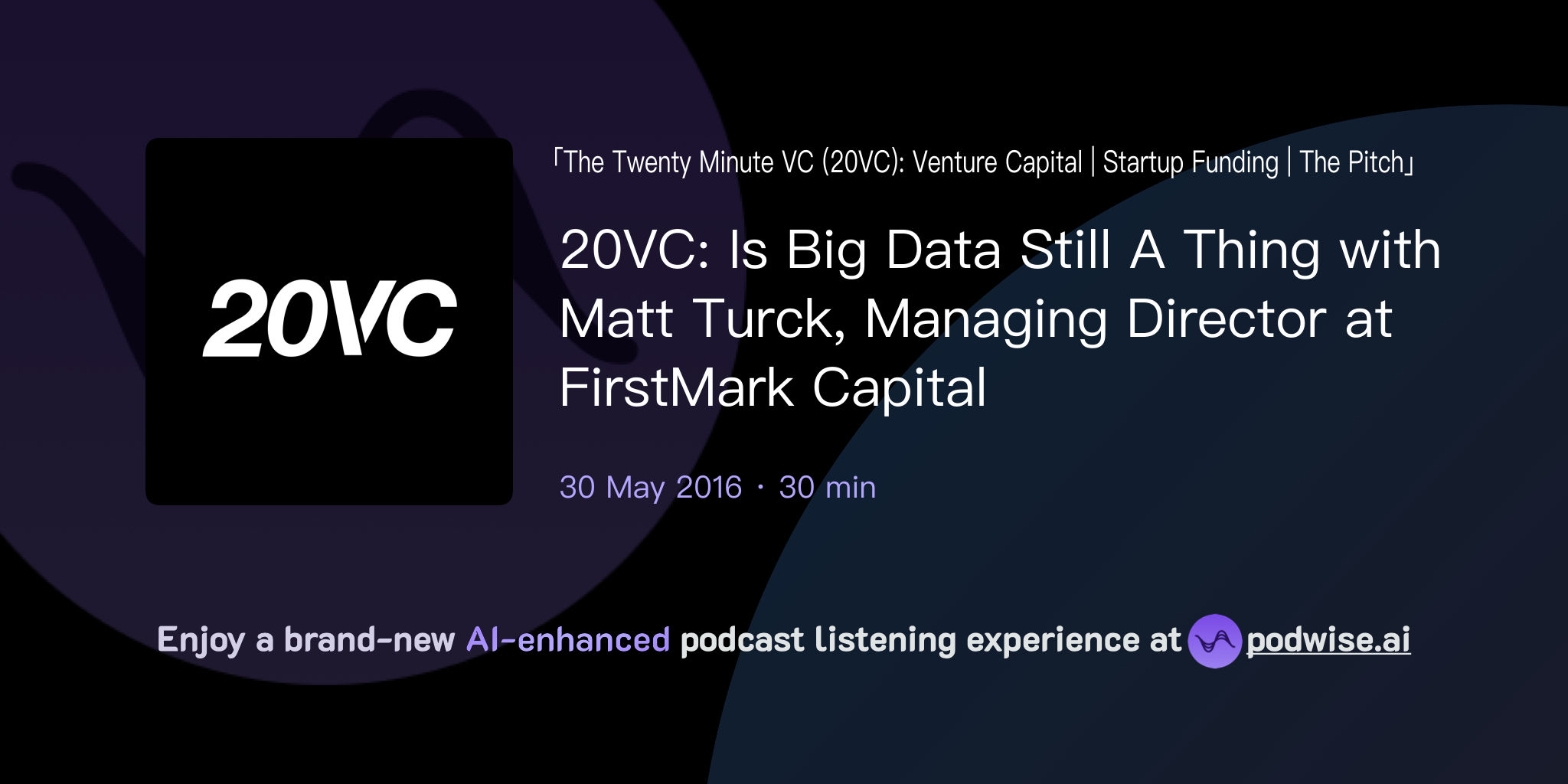 20VC: Is Big Data Still A Thing with Matt Turck, Managing Director at ...