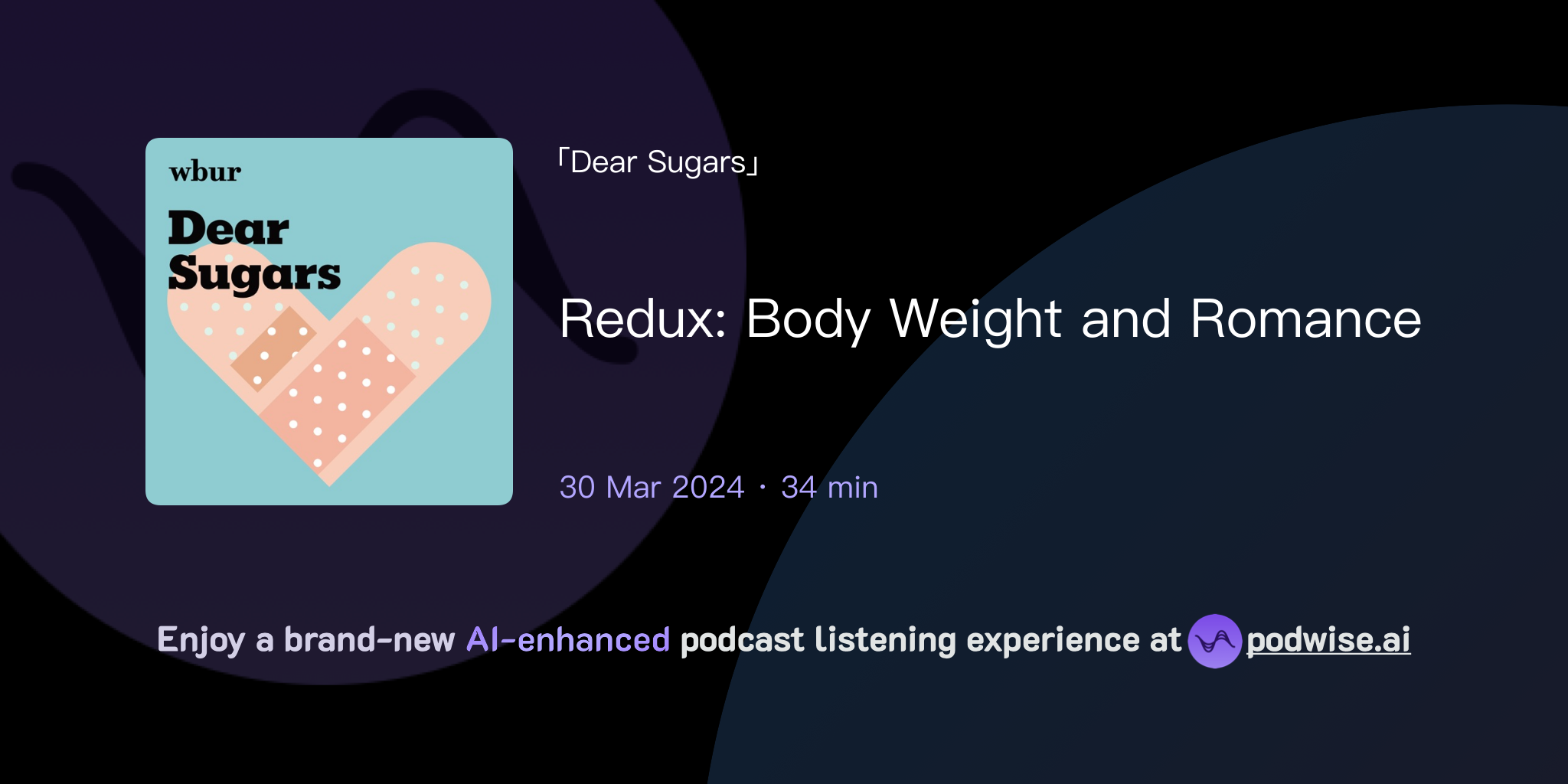 Redux: Body Weight and Romance | Dear Sugars | Podwise
