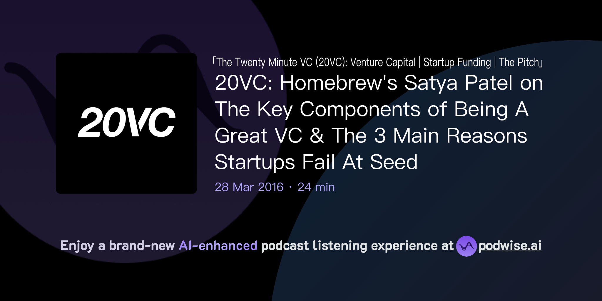 20VC: Homebrew's Satya Patel on The Key Components of Being A Great VC ...