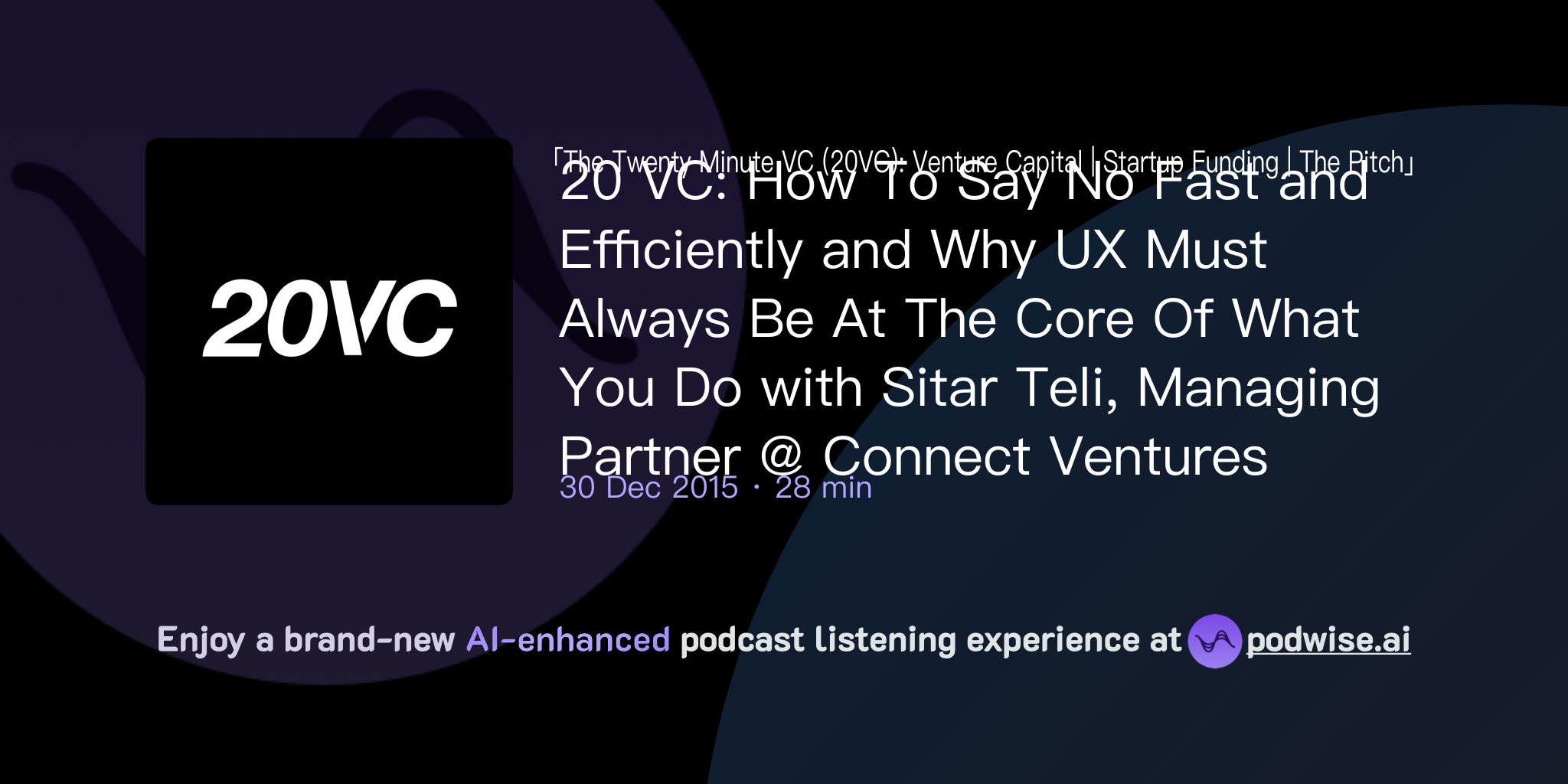 20 VC: How To Say No Fast and Efficiently and Why UX Must Always Be At The Core Of What You Do ...