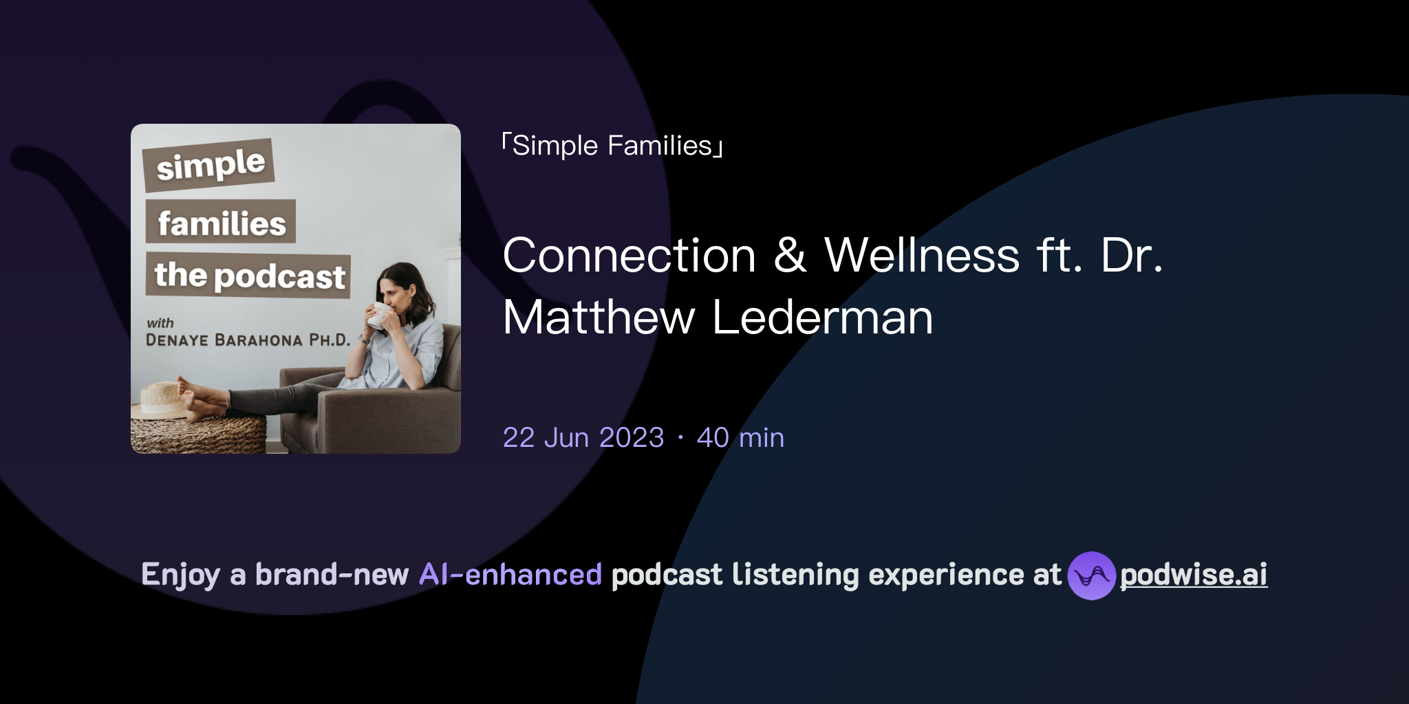 Connection & Wellness ft. Dr. Matthew Lederman | Simple Families | Podwise