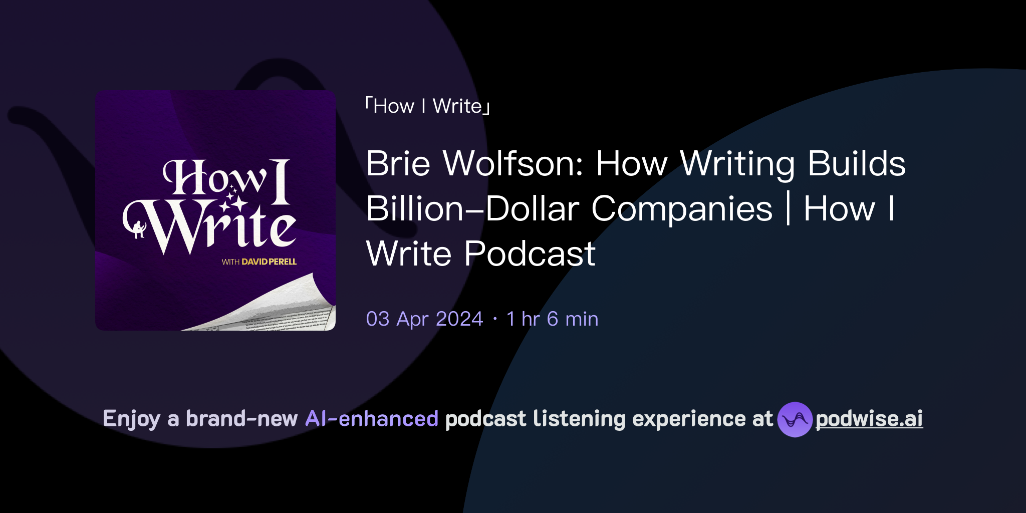 Brie Wolfson: How Writing Builds Billion-Dollar Companies | How I Write ...