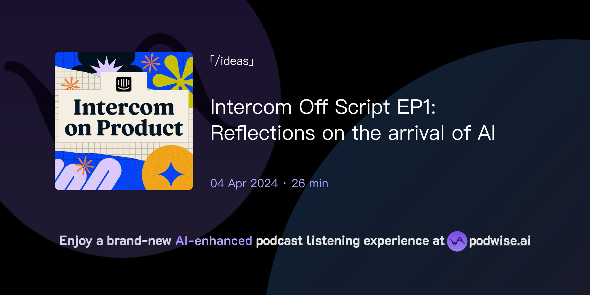 Intercom Off Script EP1: Reflections on the arrival of AI | Intercom on ...