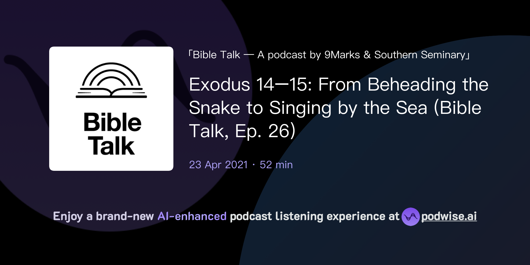 Exodus 14–15: From Beheading the Snake to Singing by the Sea (Bible Talk, Ep. 26) | Bible Talk ...