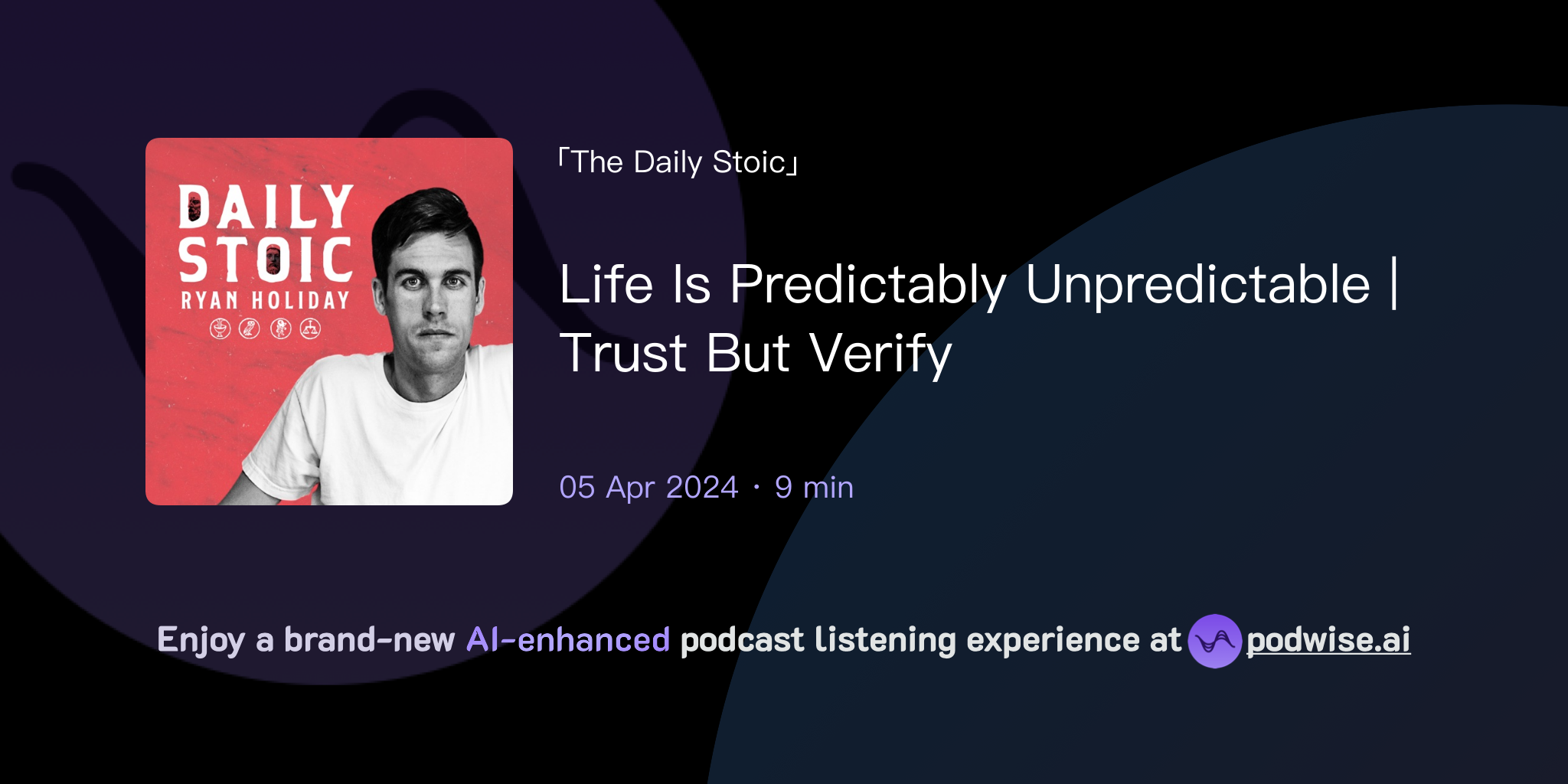 Life Is Predictably Unpredictable | Trust But Verify | The Daily Stoic ...