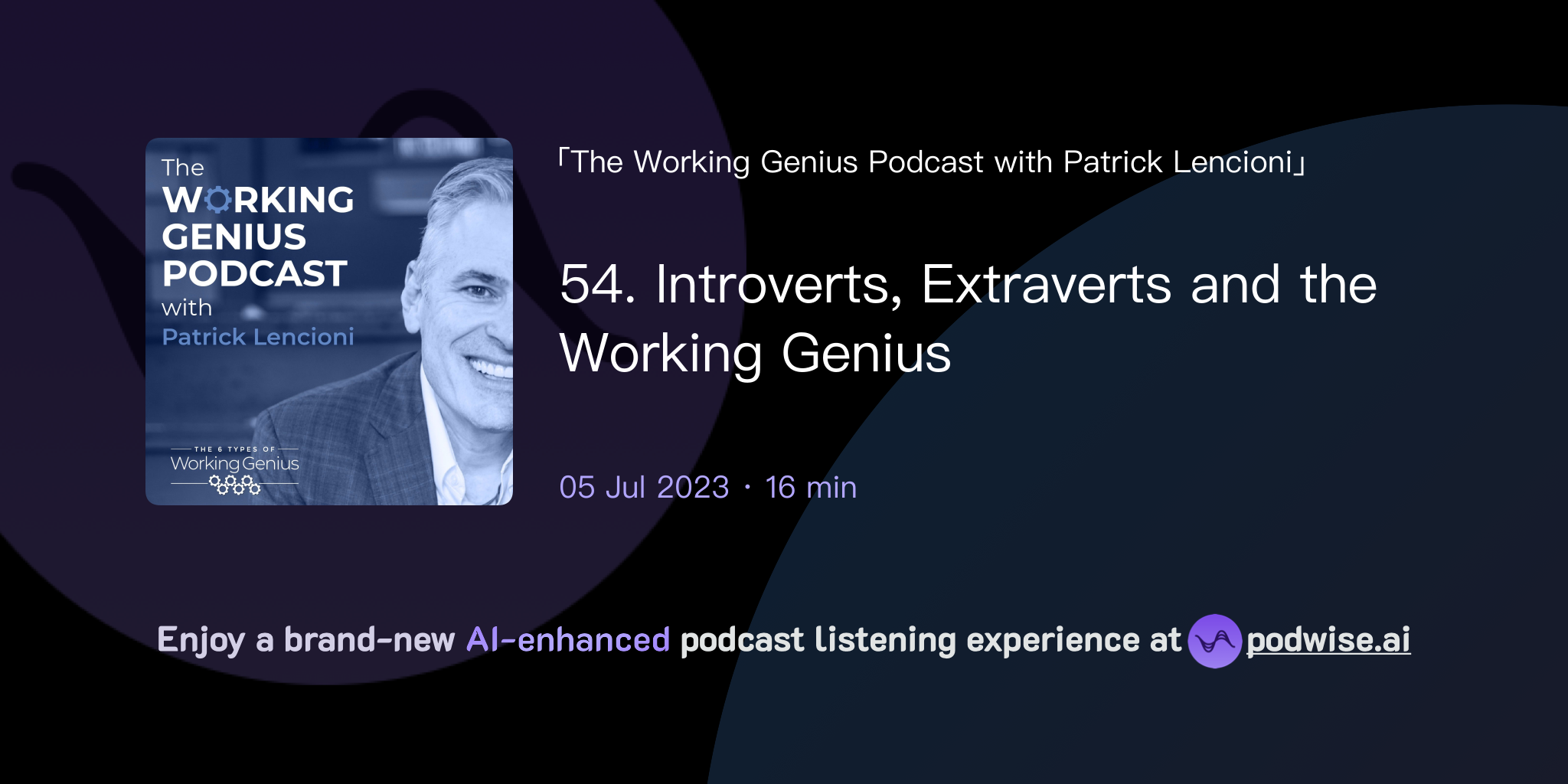 54. Introverts, Extraverts and the Working Genius | The Working Genius Podcast with Patrick ...