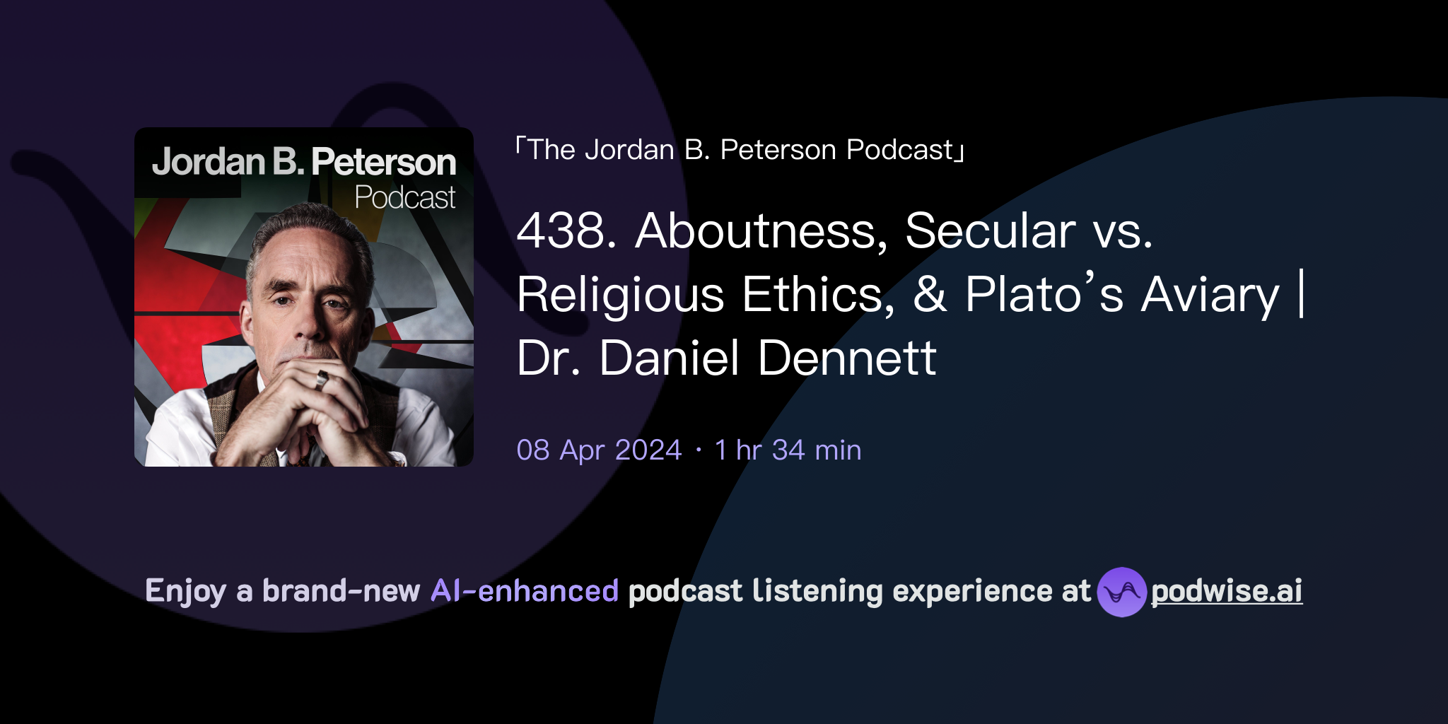 438. Aboutness, Secular vs. Religious Ethics, & Plato’s Aviary | Dr. Daniel Dennett | The Jordan ...