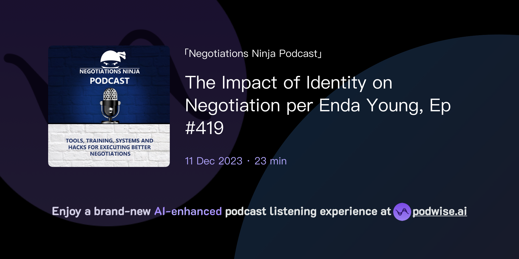 The Impact of Identity on Negotiation per Enda Young, Ep #419 | Negotiations Ninja Podcast | Podwise