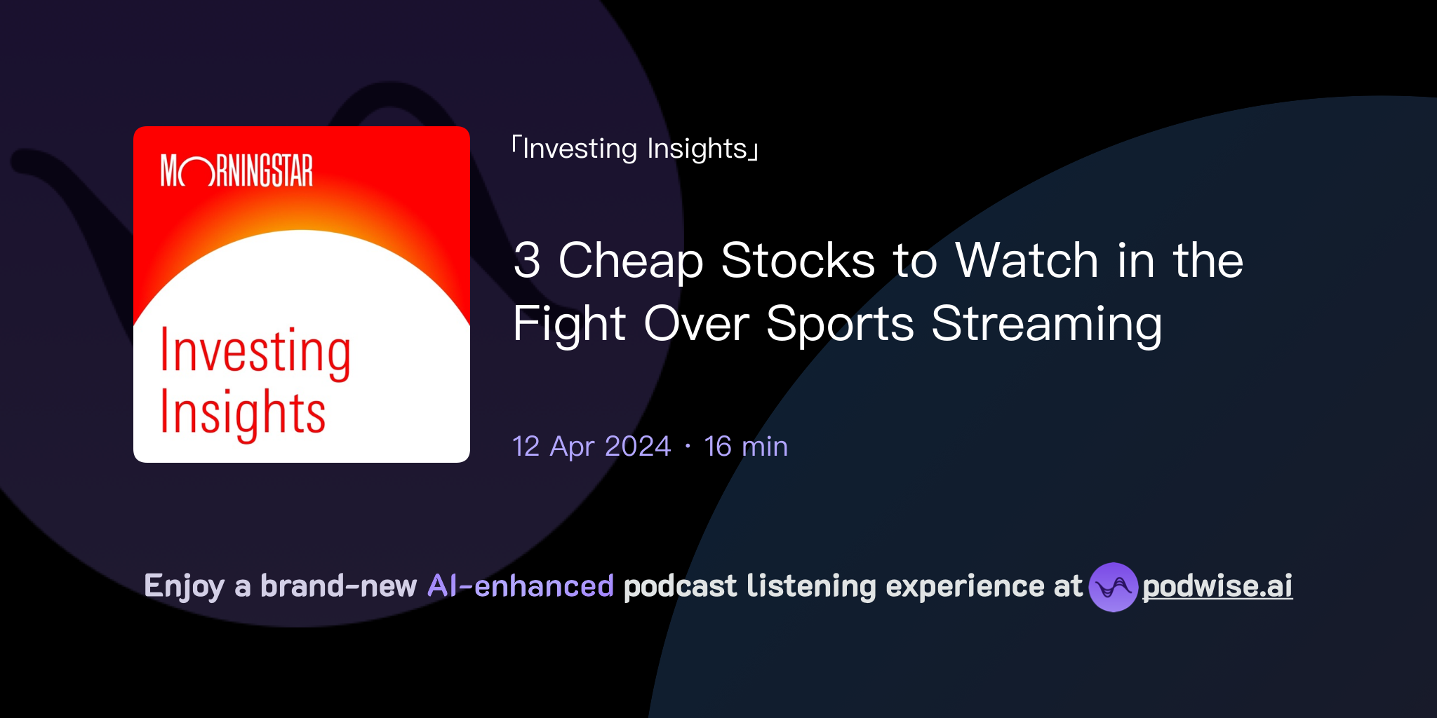 3 Cheap Stocks to Watch in the Fight Over Sports Streaming | Investing Insights | Podwise