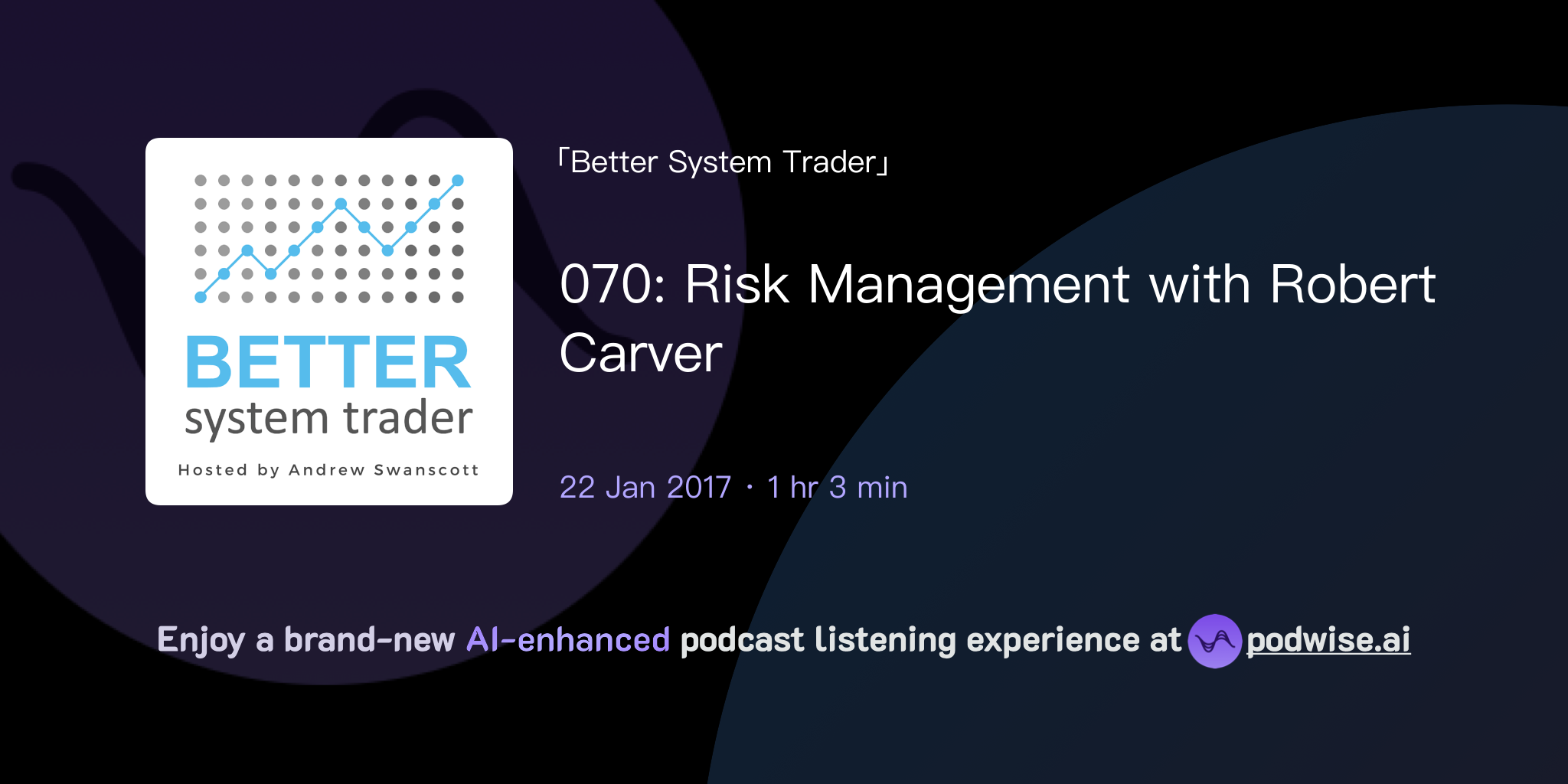 070: Risk Management with Robert Carver | Better System Trader | Podwise