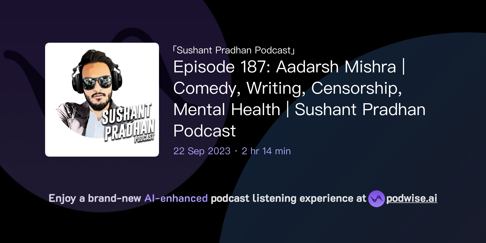 Episode 187: Aadarsh Mishra | Comedy, Writing, Censorship, Mental Health | Sushant Pradhan ...