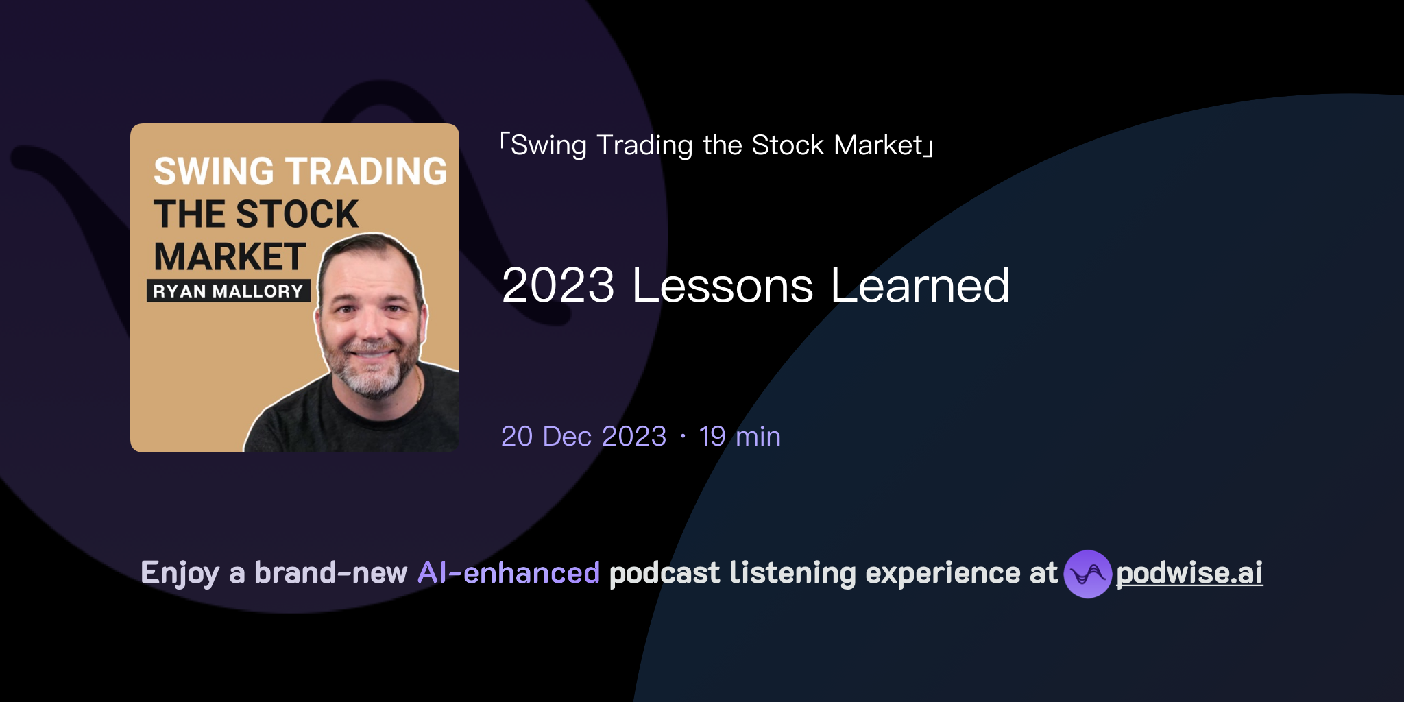 2023 Lessons Learned | Swing Trading the Stock Market | Podwise