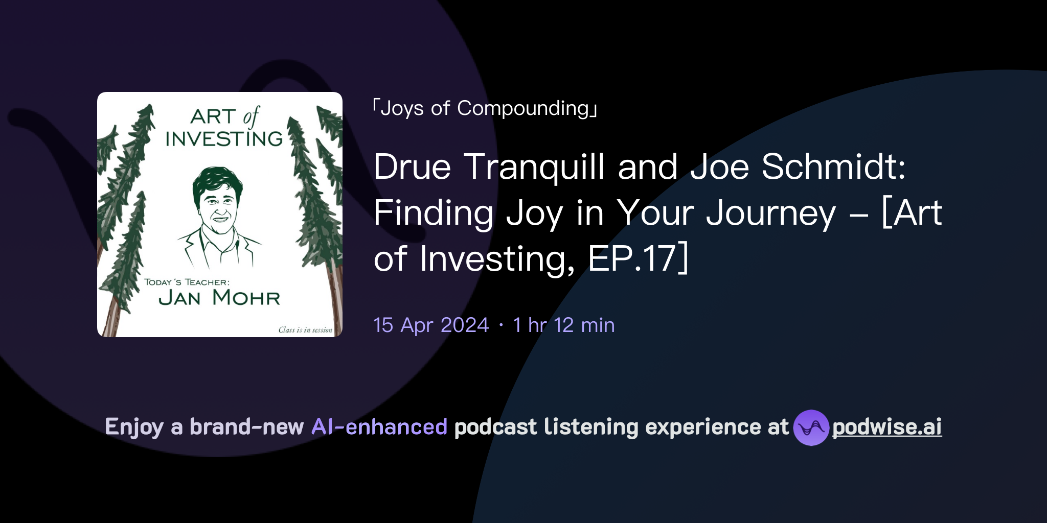 Drue Tranquill and Joe Schmidt: Finding Joy in Your Journey - [Art of Investing, EP.17] | Joys ...