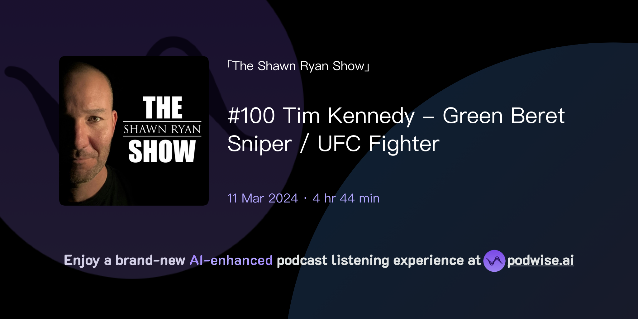 #100 Tim Kennedy - Green Beret Sniper / UFC Fighter | The Shawn Ryan ...
