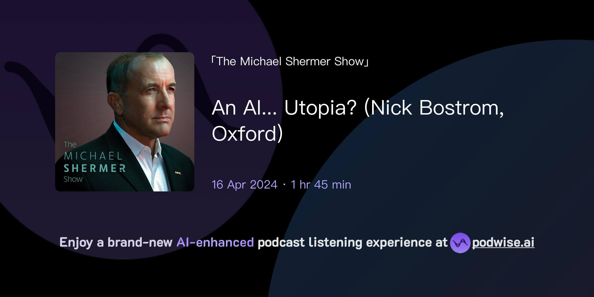 An AI... Utopia? (Nick Bostrom, Oxford) | The Michael Shermer Show ...