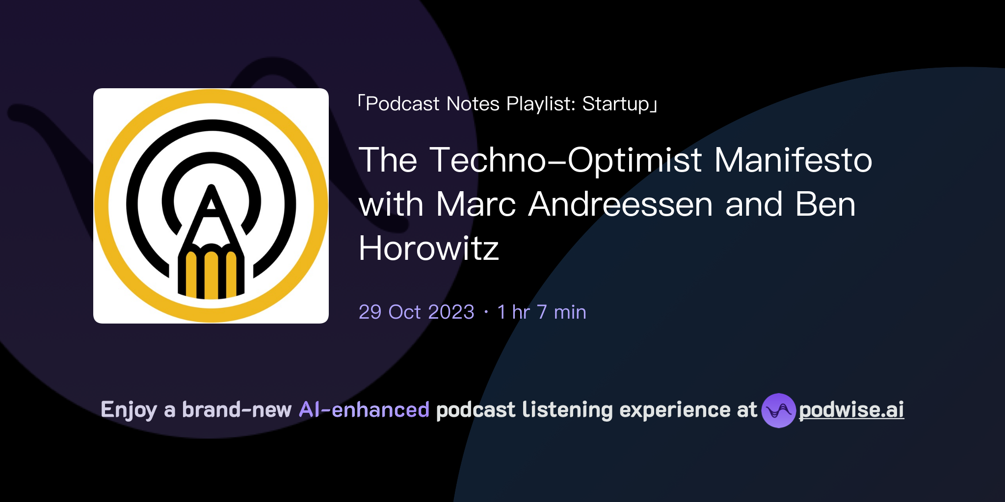 The Techno-Optimist Manifesto with Marc Andreessen and Ben Horowitz ...