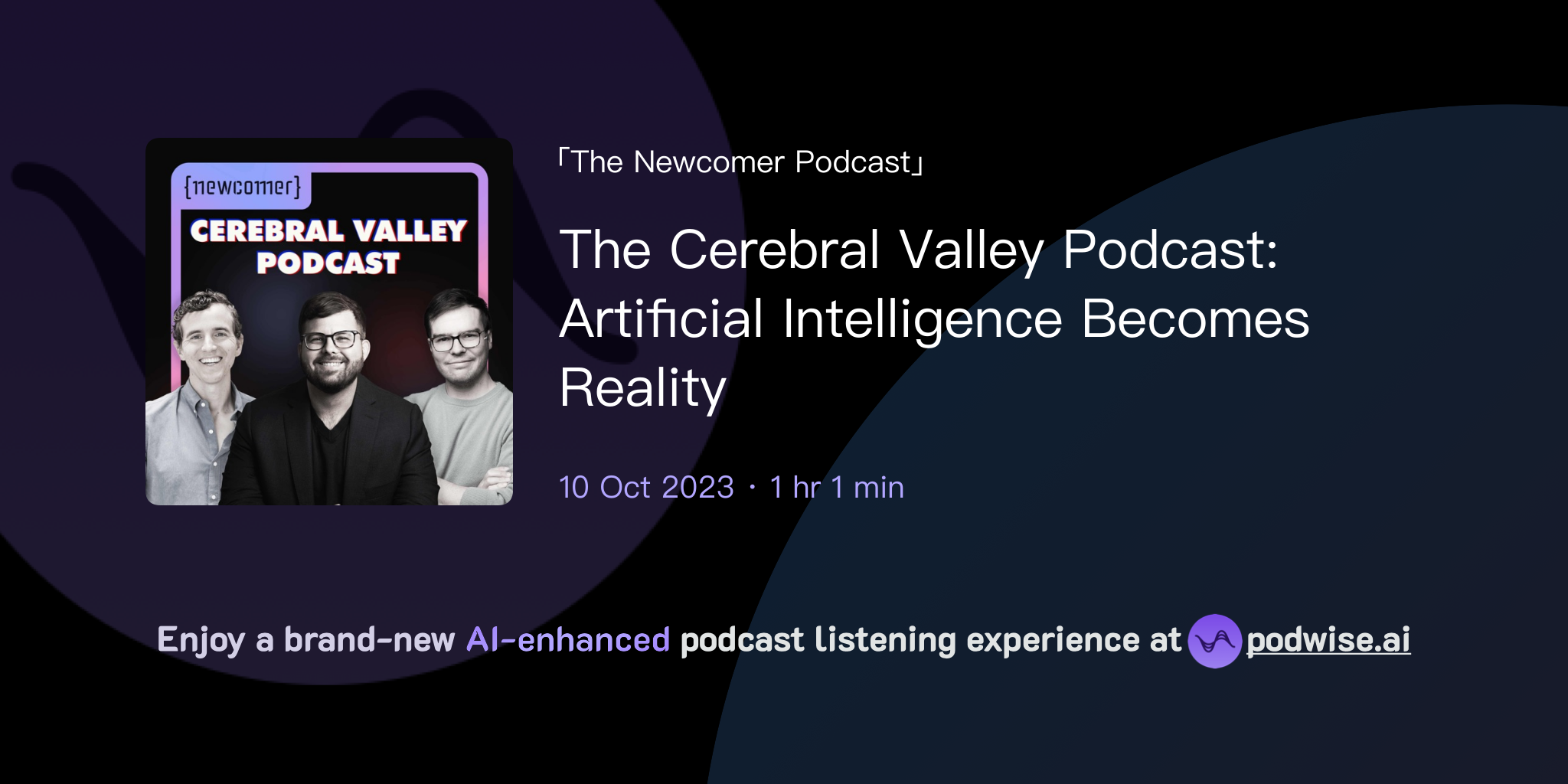 The Cerebral Valley Podcast: Artificial Intelligence Becomes Reality | The Newcomer Podcast ...