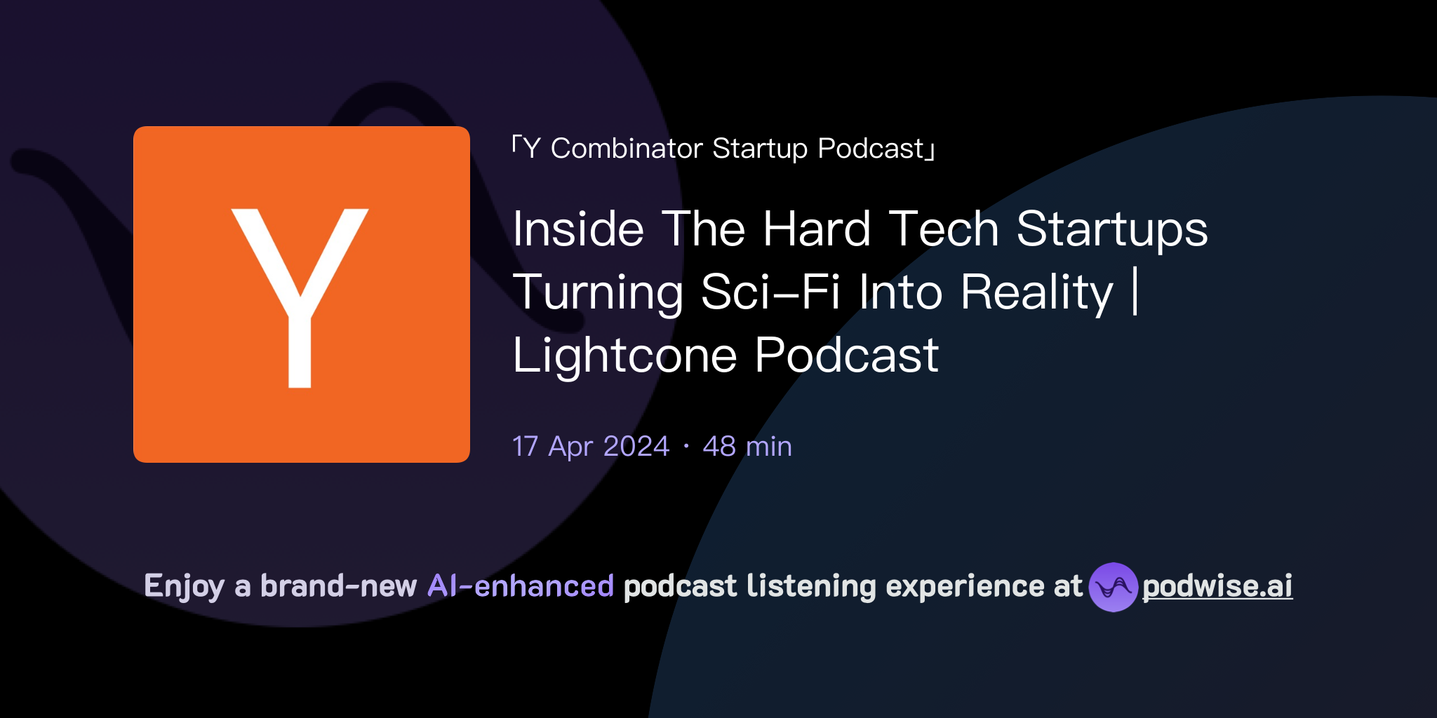 Inside The Hard Tech Startups Turning Sci-Fi Into Reality | Lightcone Podcast | Y Combinator ...