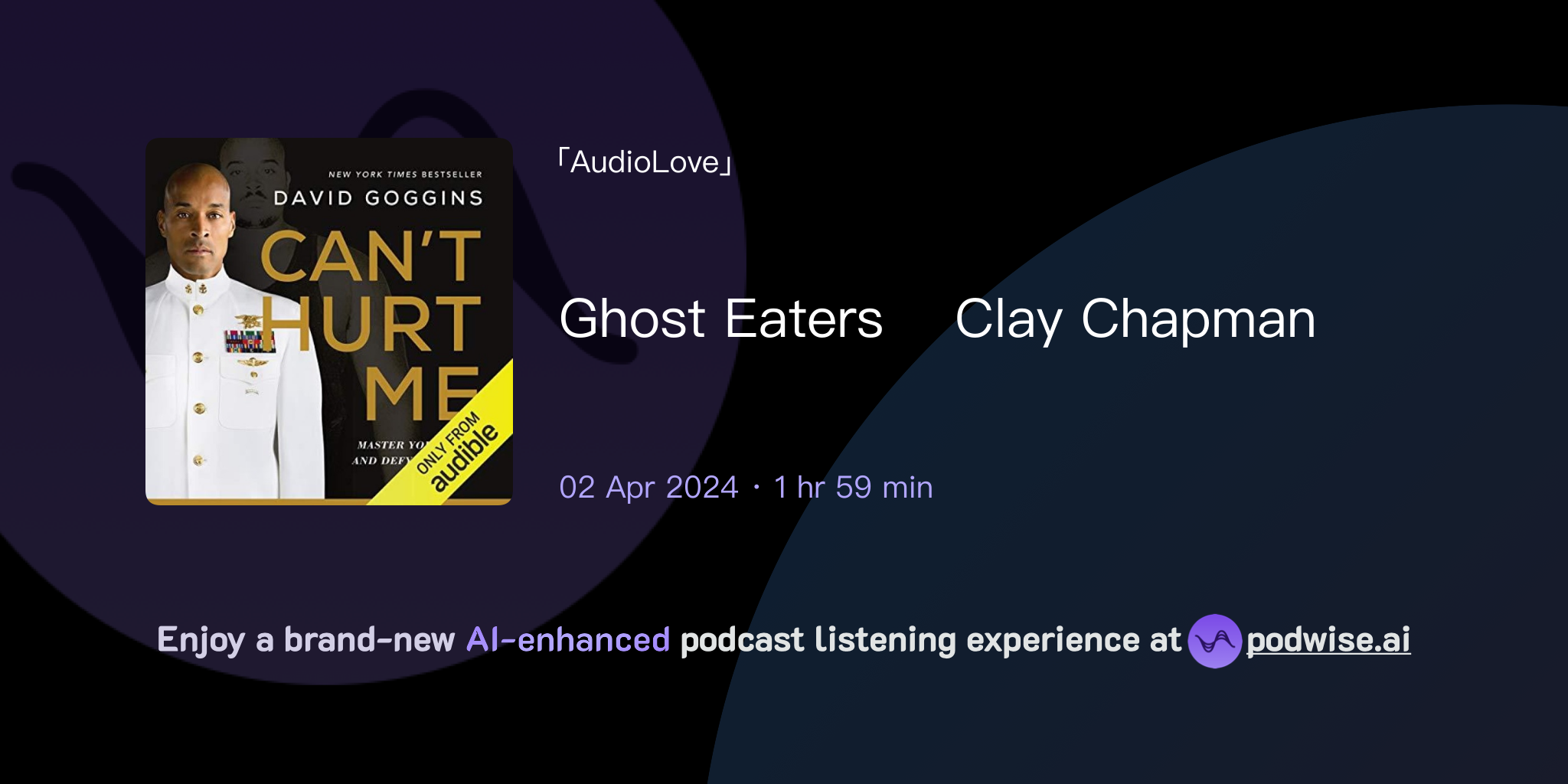 Ghost Eaters Clay Chapman | AudioLove | Podwise