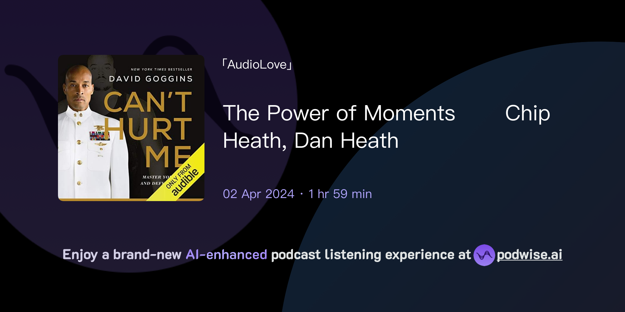 The Power of Moments Chip Heath, Dan Heath | AudioLove | Podwise
