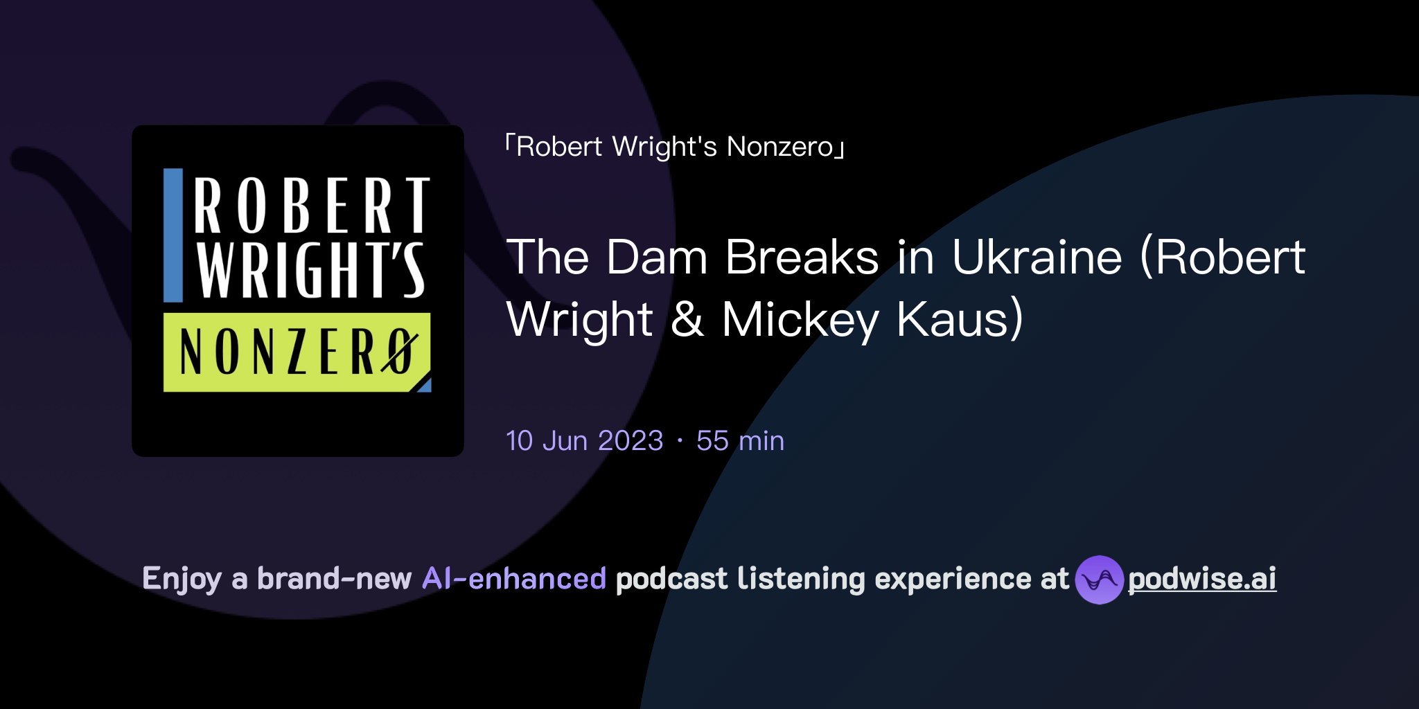 The Dam Breaks in Ukraine (Robert Wright & Mickey Kaus) | Robert Wright ...