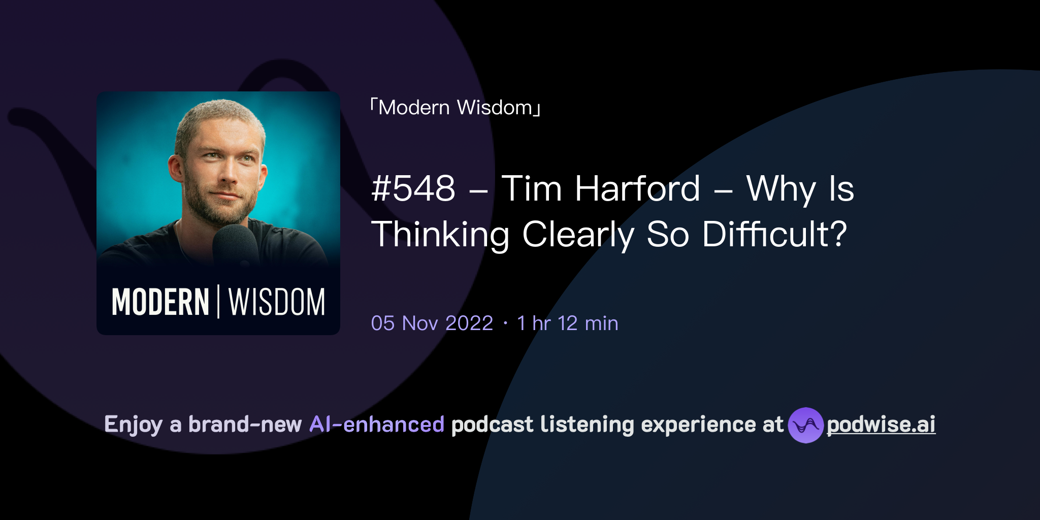 #548 - Tim Harford - Why Is Thinking Clearly So Difficult? | Modern ...
