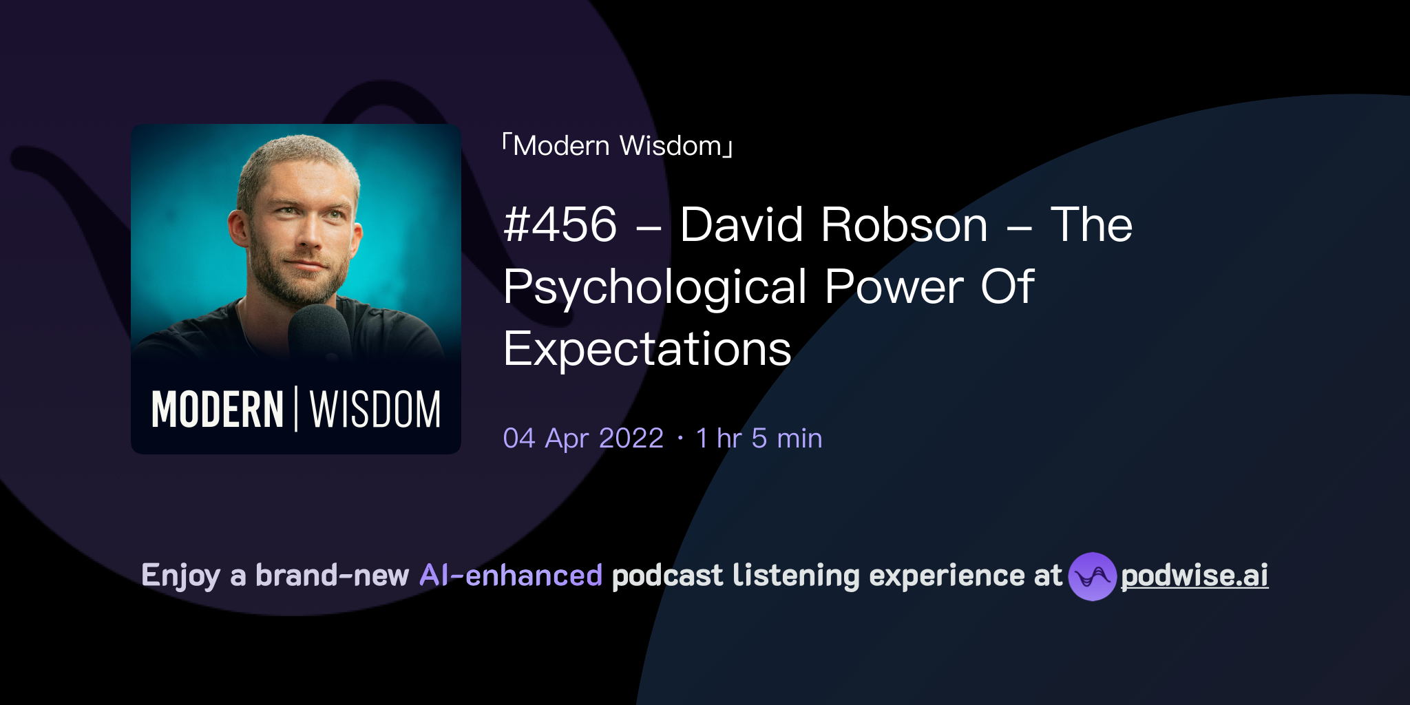 #456 - David Robson - The Psychological Power Of Expectations | Modern ...