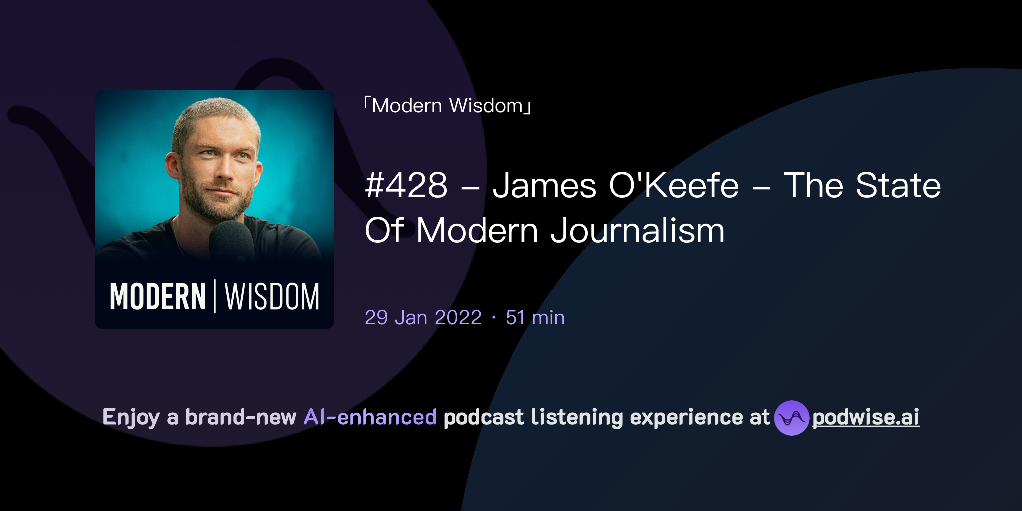 #428 - James O'Keefe - The State Of Modern Journalism | Modern Wisdom ...