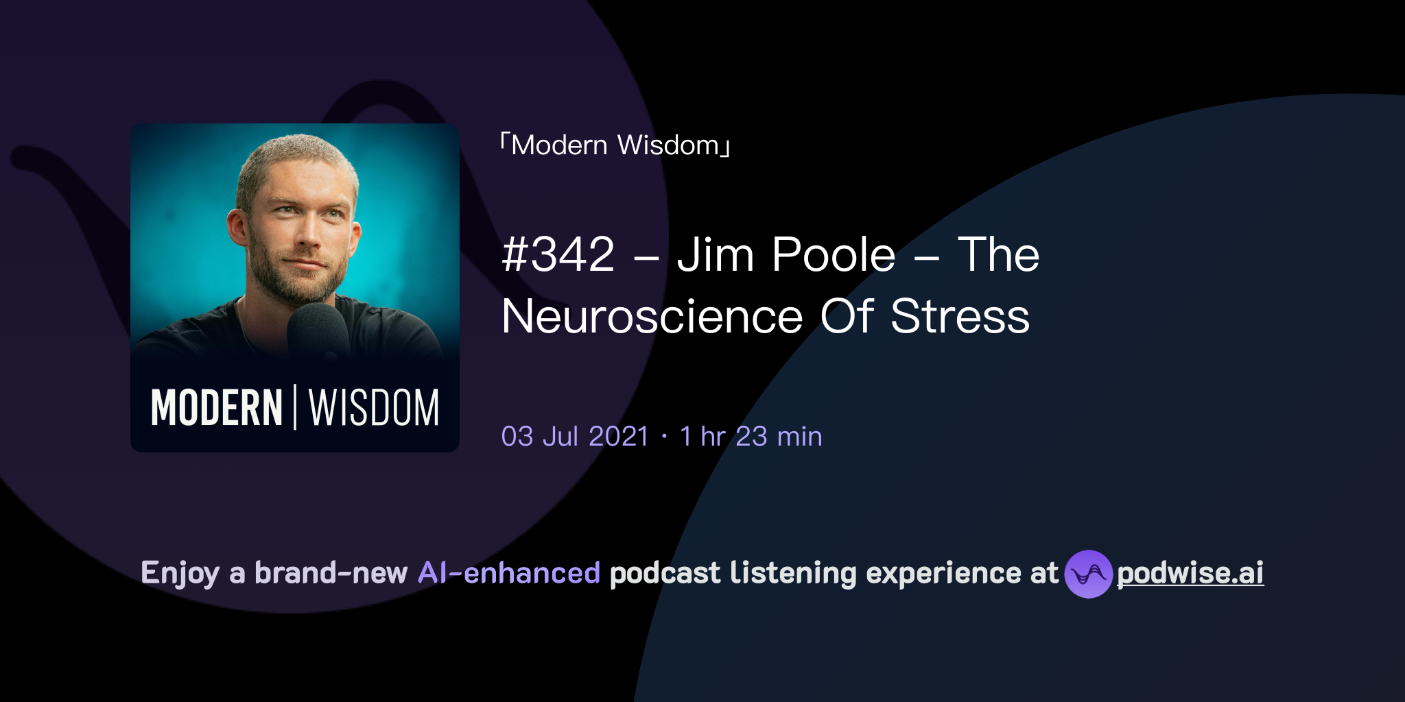 #342 - Jim Poole - The Neuroscience Of Stress | Modern Wisdom | Podwise