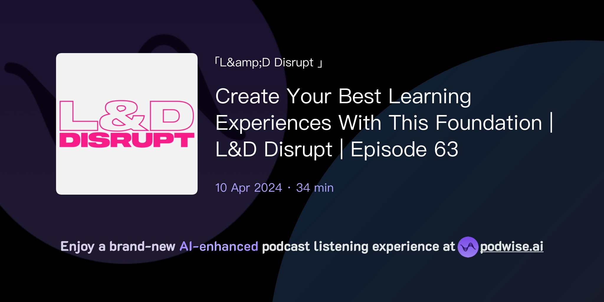 Create Your Best Learning Experiences With This Foundation | L&D Disrupt | Episode 63 | L&D ...