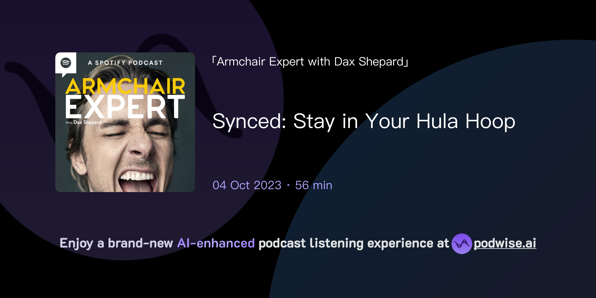 Synced: Stay in Your Hula Hoop | Armchair Expert with Dax Shepard | Podwise