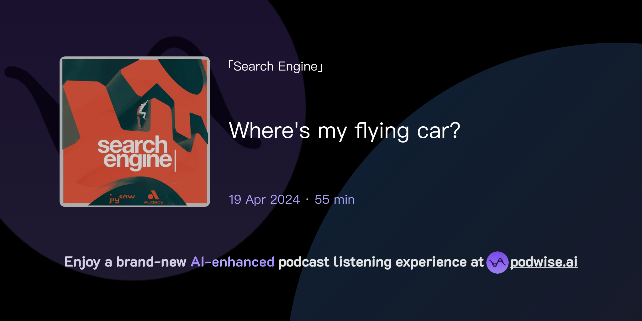 Where's my flying car? | Search Engine | Podwise
