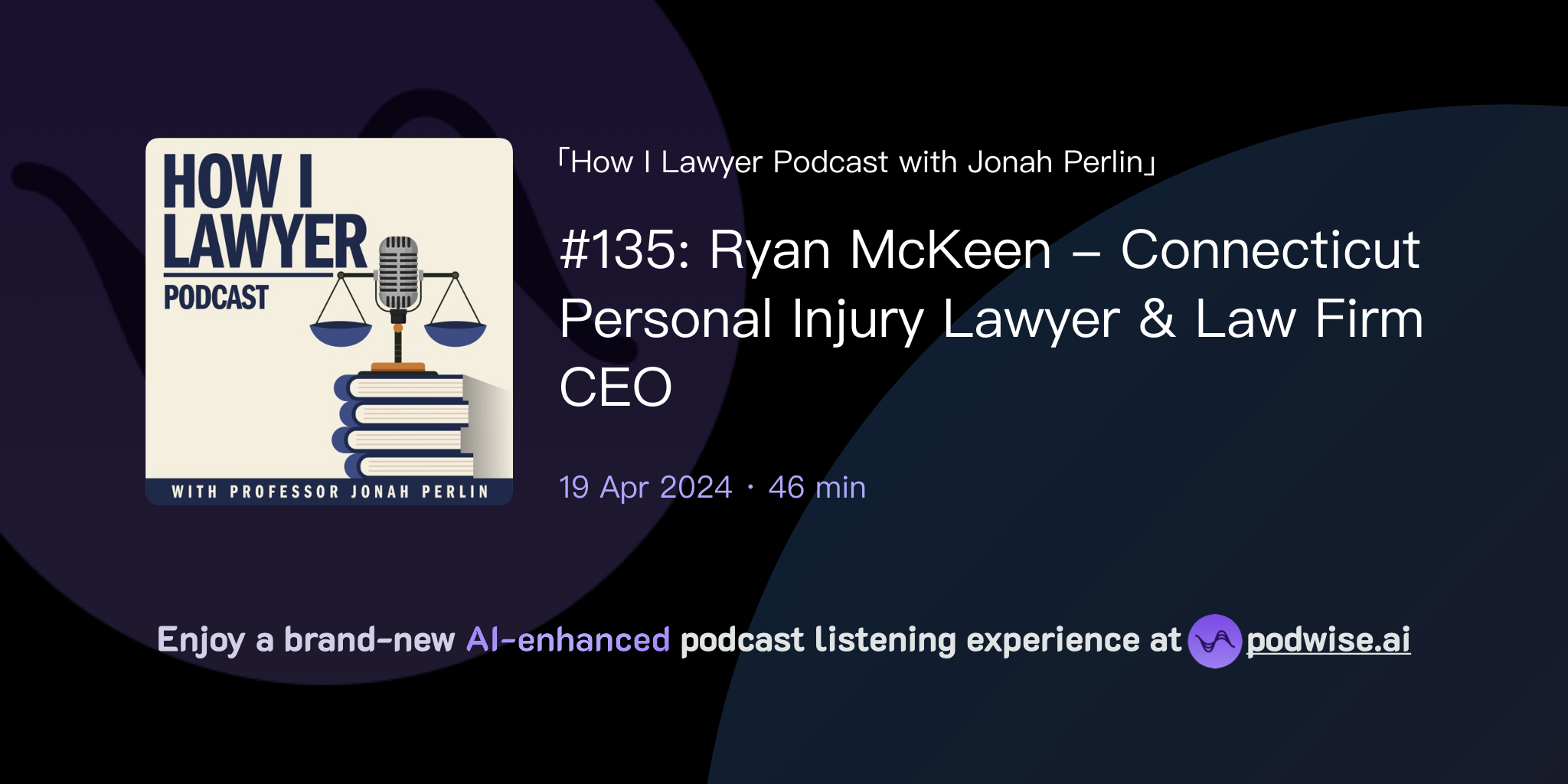 #135: Ryan McKeen - Connecticut Personal Injury Lawyer & Law Firm CEO ...