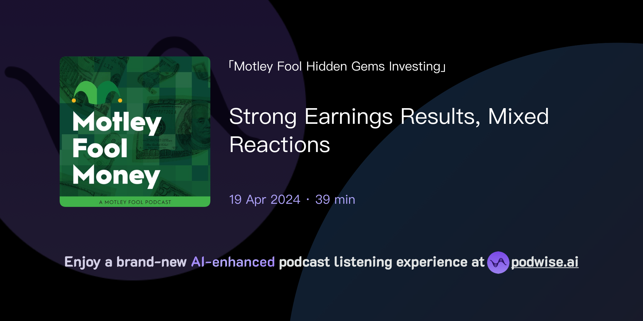 Strong Earnings Results, Mixed Reactions | Motley Fool Money | Podwise