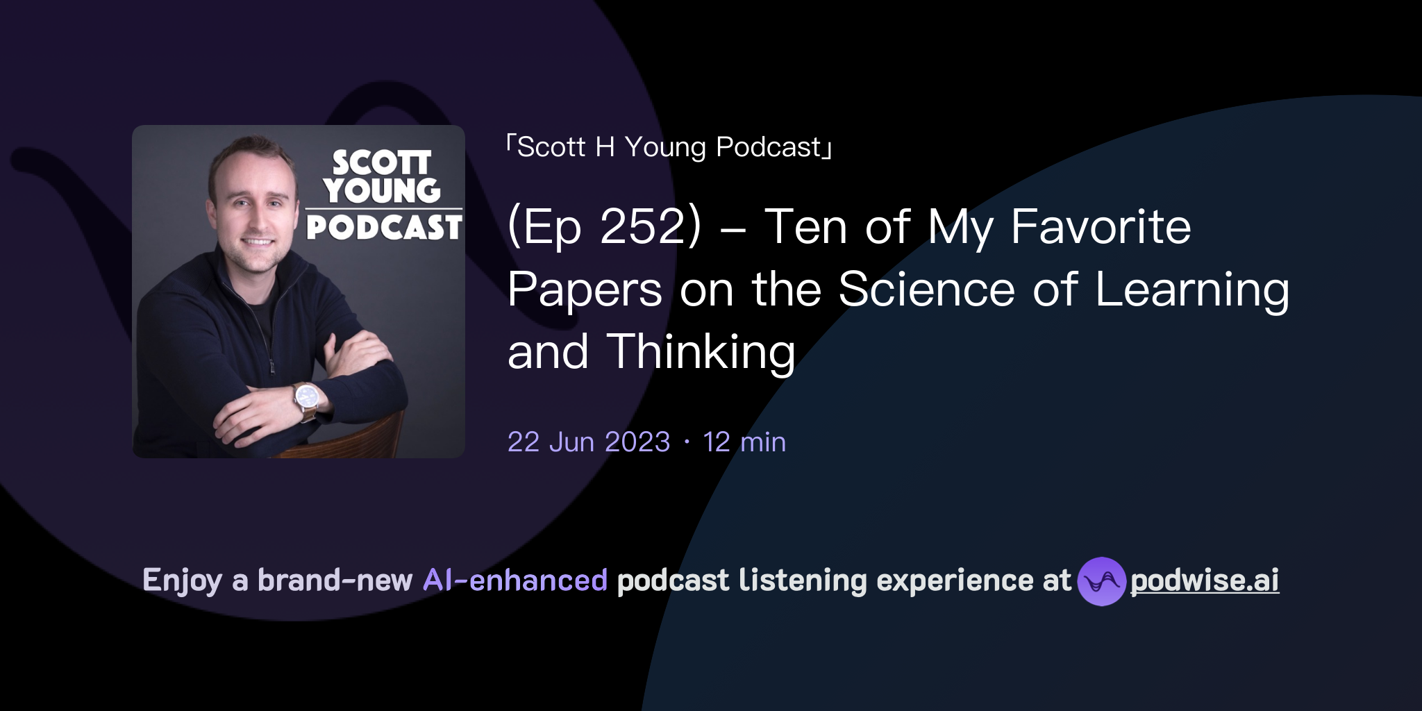 (Ep 252) - Ten of My Favorite Papers on the Science of Learning and Thinking | Scott H Young ...