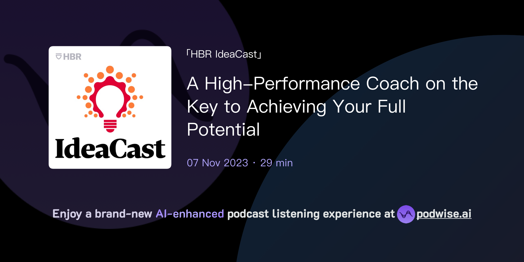 A High-Performance Coach on the Key to Achieving Your Full Potential | HBR IdeaCast | Podwise