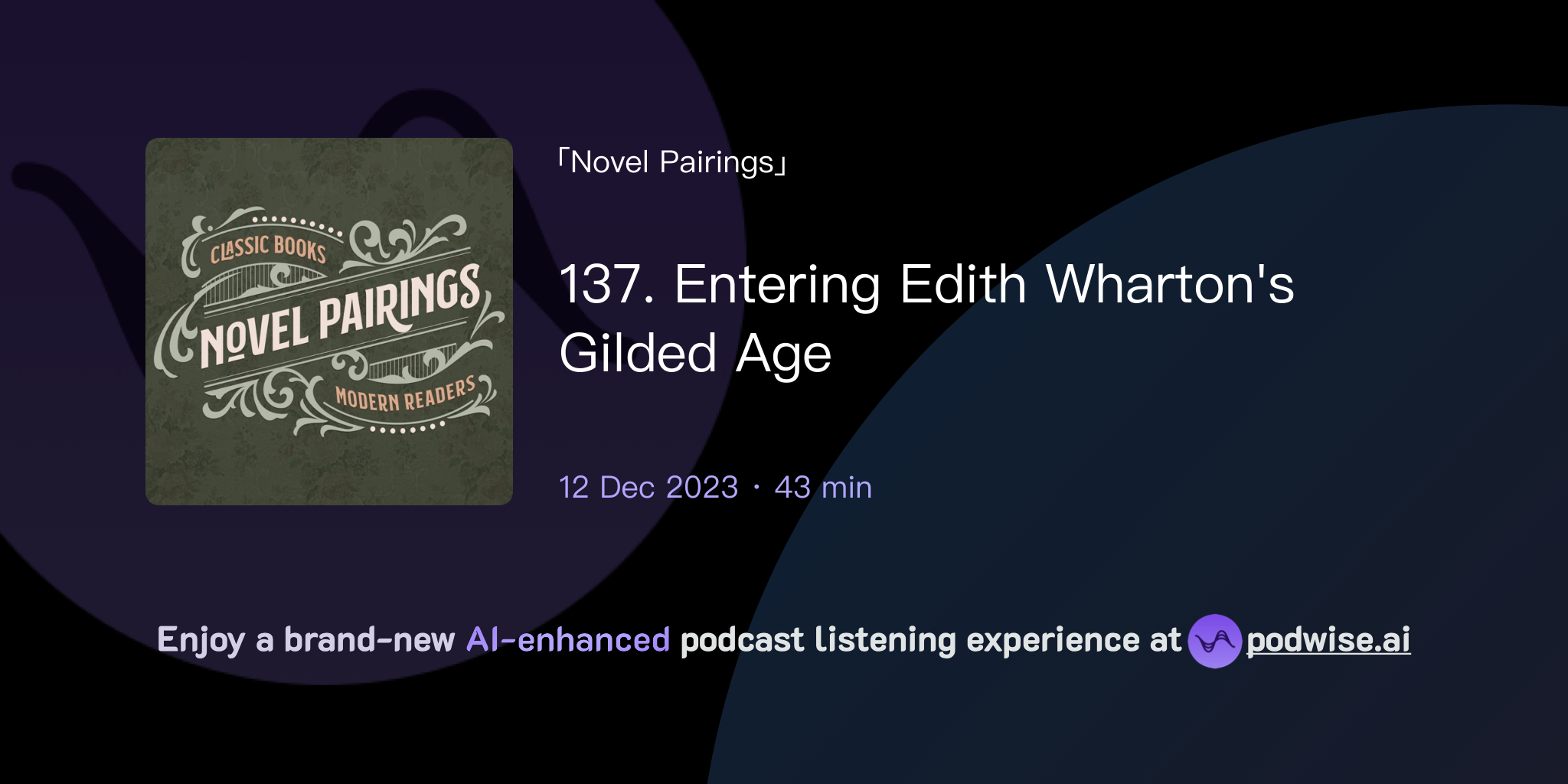 137. Entering Edith Wharton's Gilded Age | Novel Pairings | Podwise