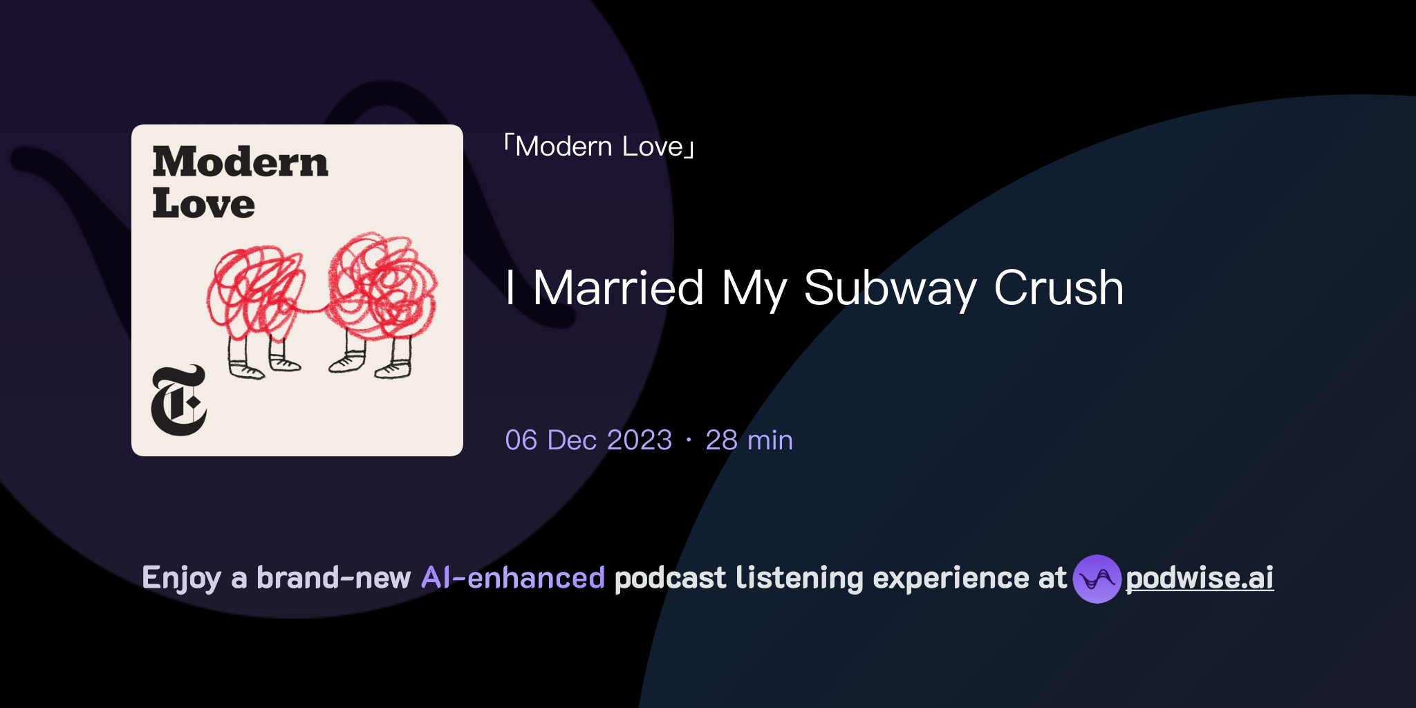 I Married My Subway Crush | Modern Love | Podwise
