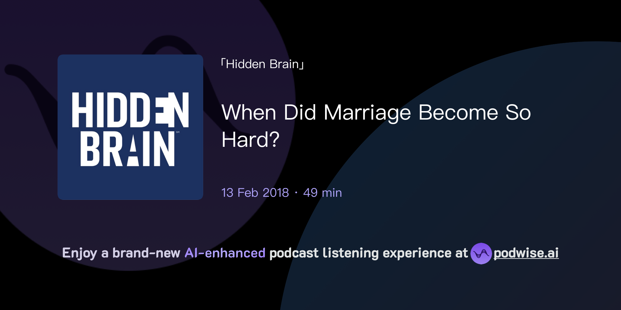 When Did Marriage Become So Hard? | Hidden Brain | Podwise