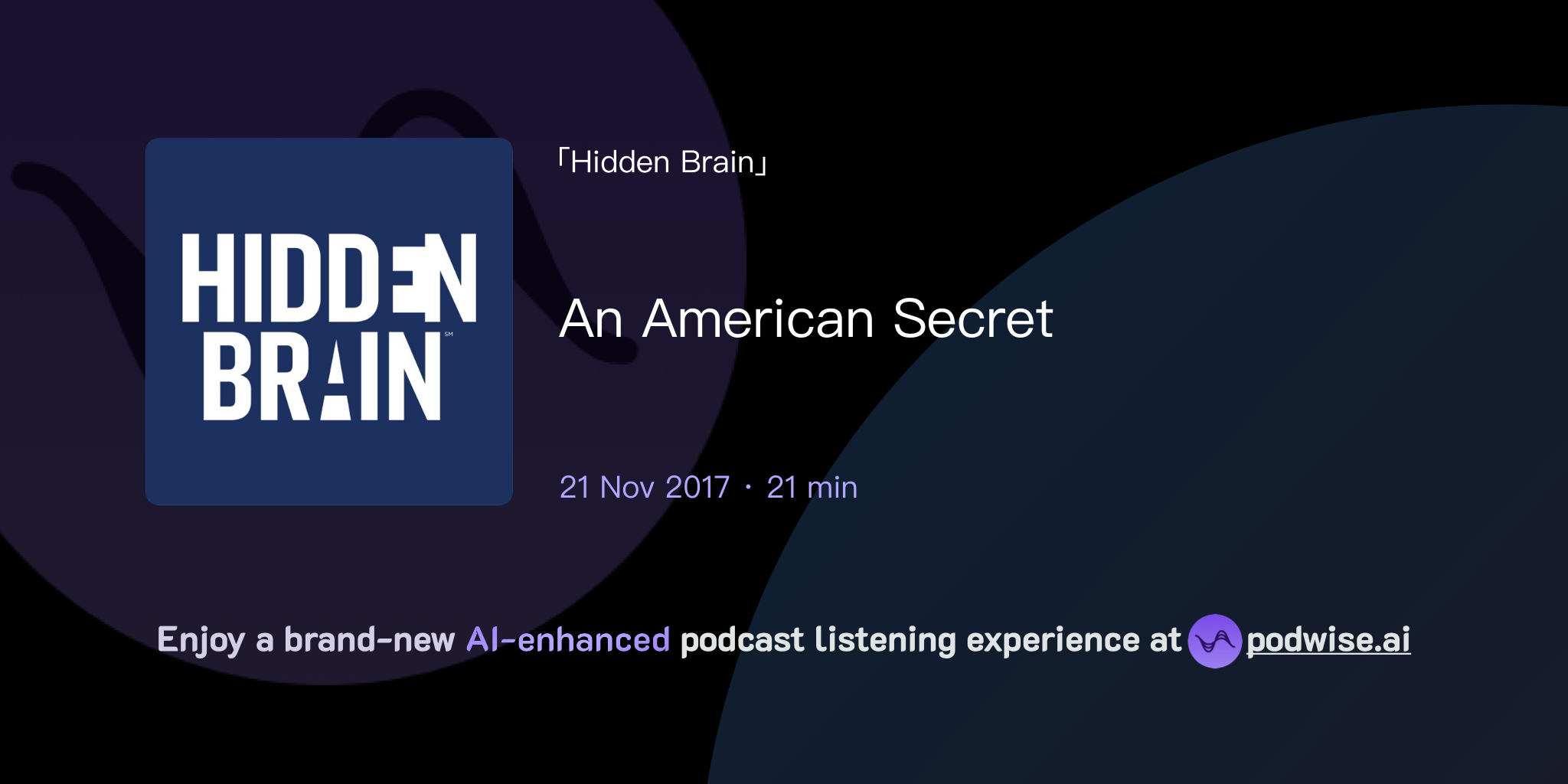 An American Secret | Hidden Brain | Podwise