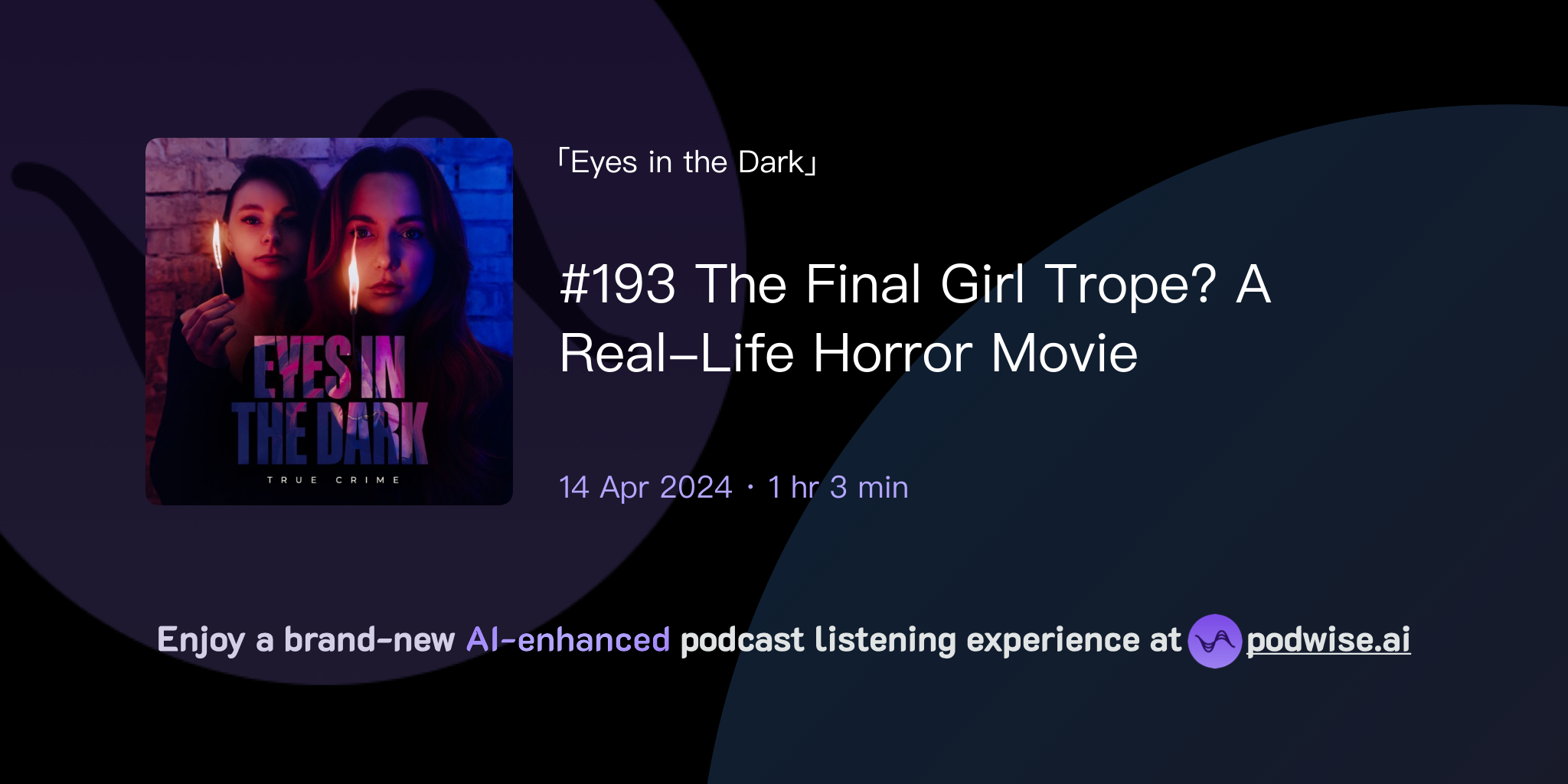 #193 The Final Girl Trope? A Real-Life Horror Movie | Eyes in the Dark | Podwise
