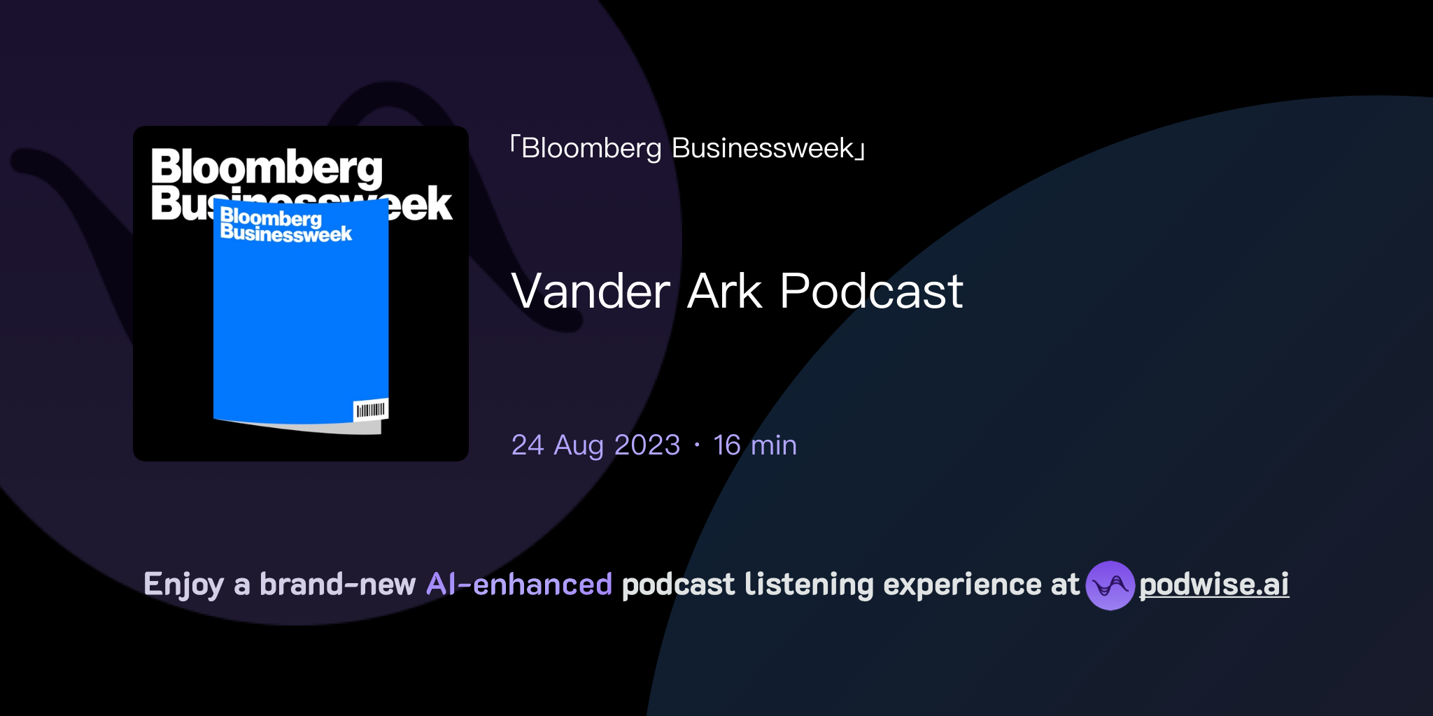 Vander Ark Podcast | Bloomberg Businessweek | Podwise