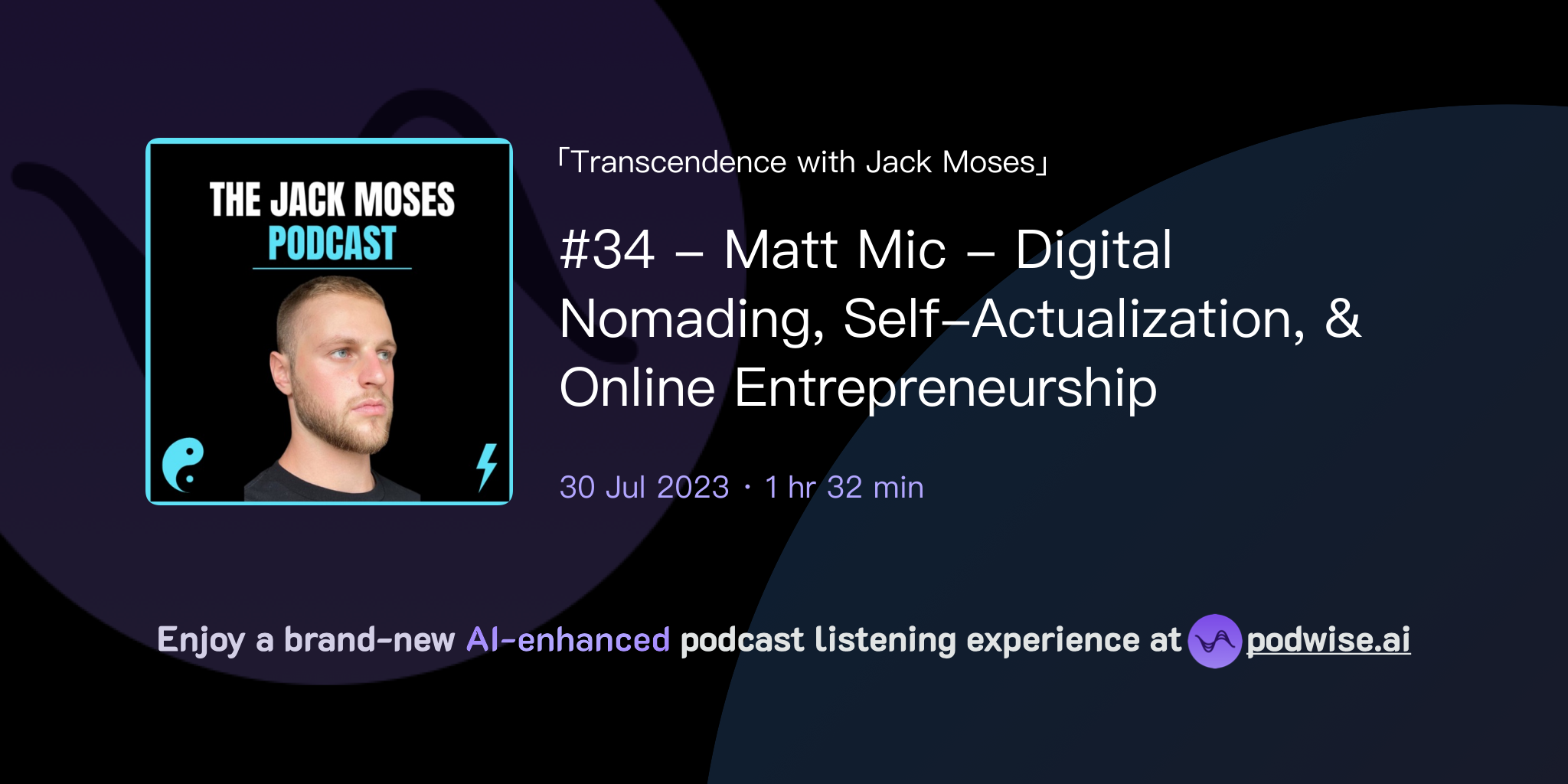 #34 - Matt Mic - Digital Nomading, Self-Actualization, & Online Entrepreneurship | The Jack ...