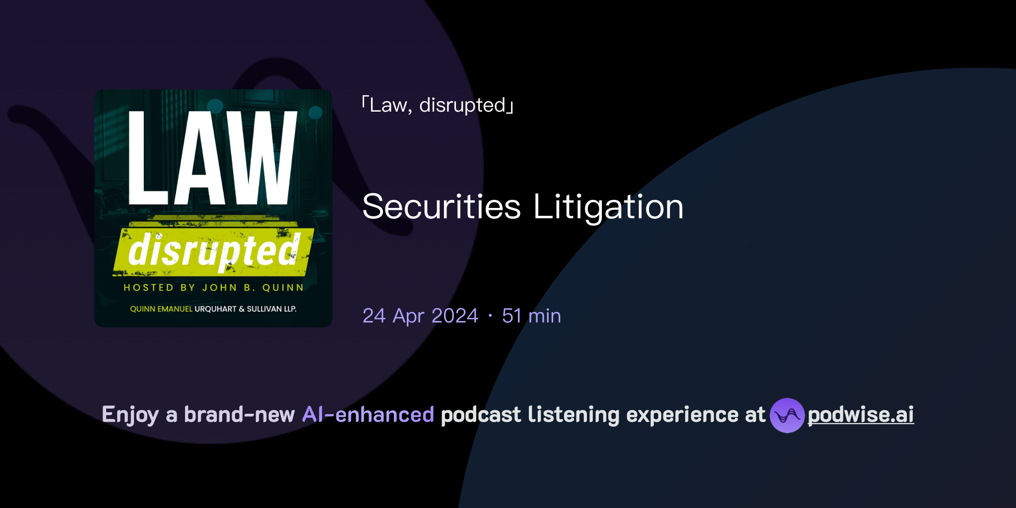 Securities Litigation | Law, disrupted | Podwise