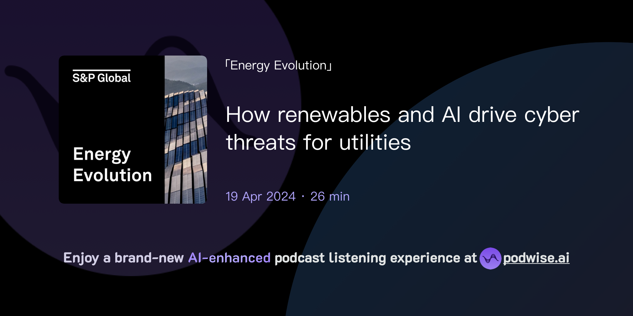 How renewables and AI drive cyber threats for utilities | Energy Evolution | Podwise
